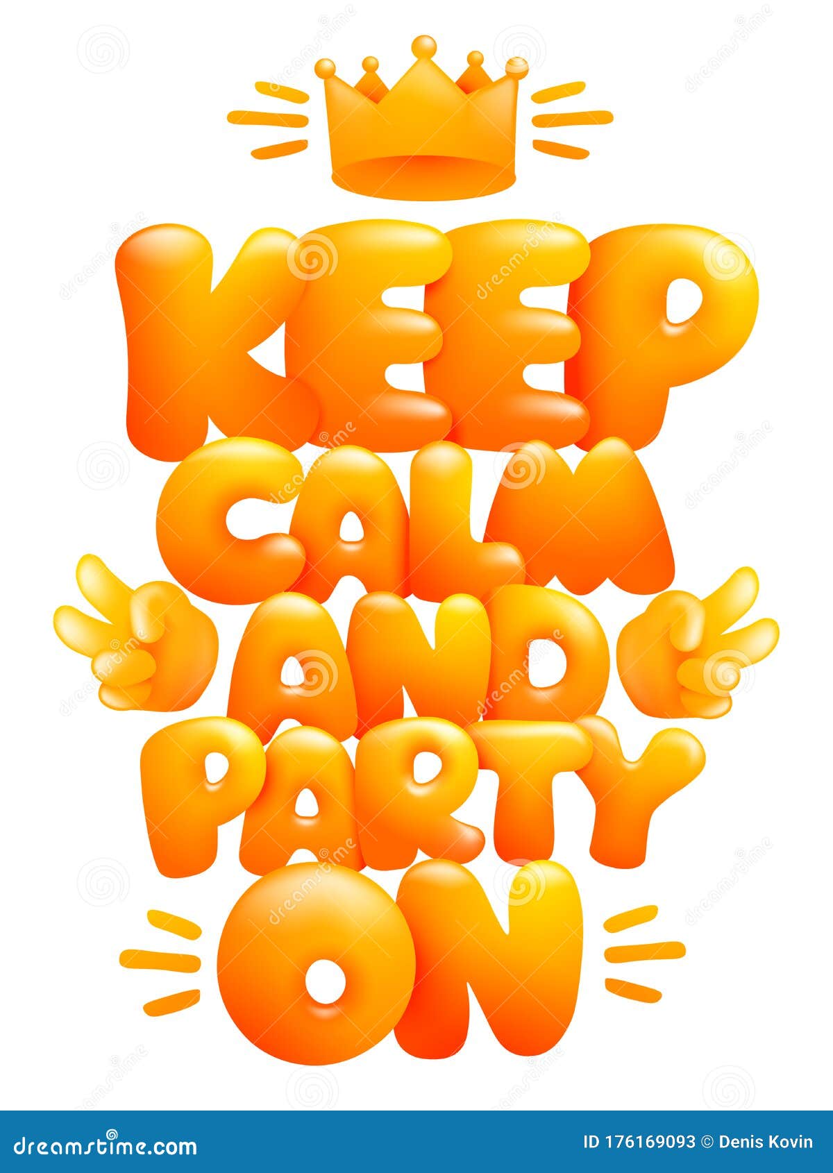 Keep Calm and Party on Poster Template with Crown. Cartoon 3d Style ...