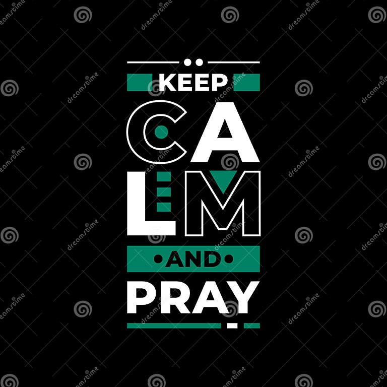 Keep Calm and Pray Typography Green Stock Vector - Illustration of ...