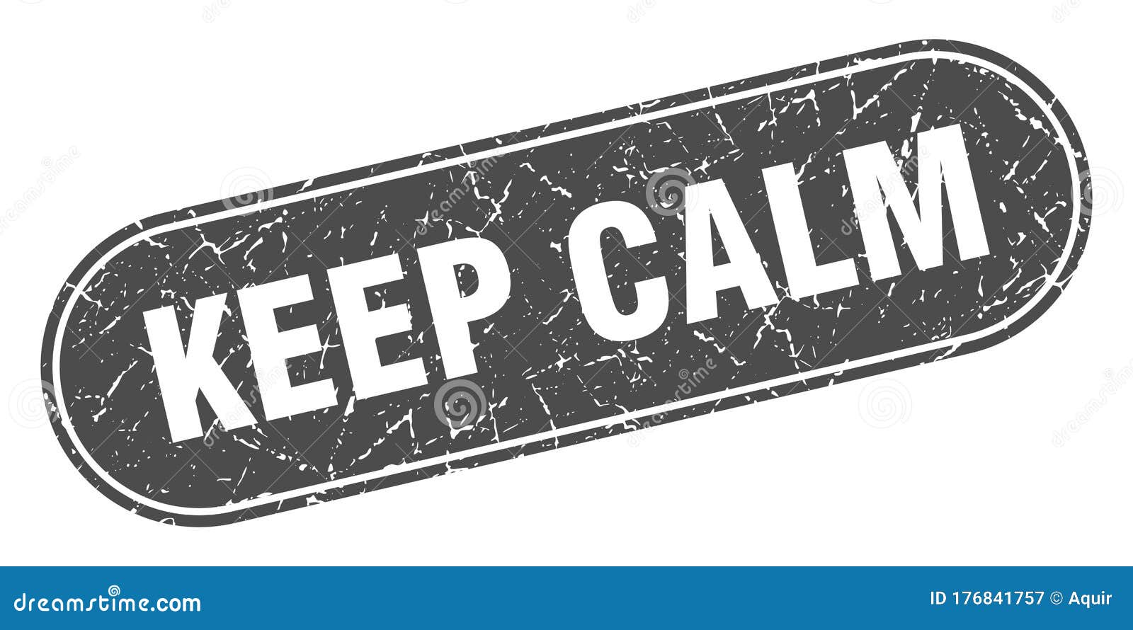 Keep Calm Sign. Keep Calm Grunge Stamp Stock Vector - Illustration of ...