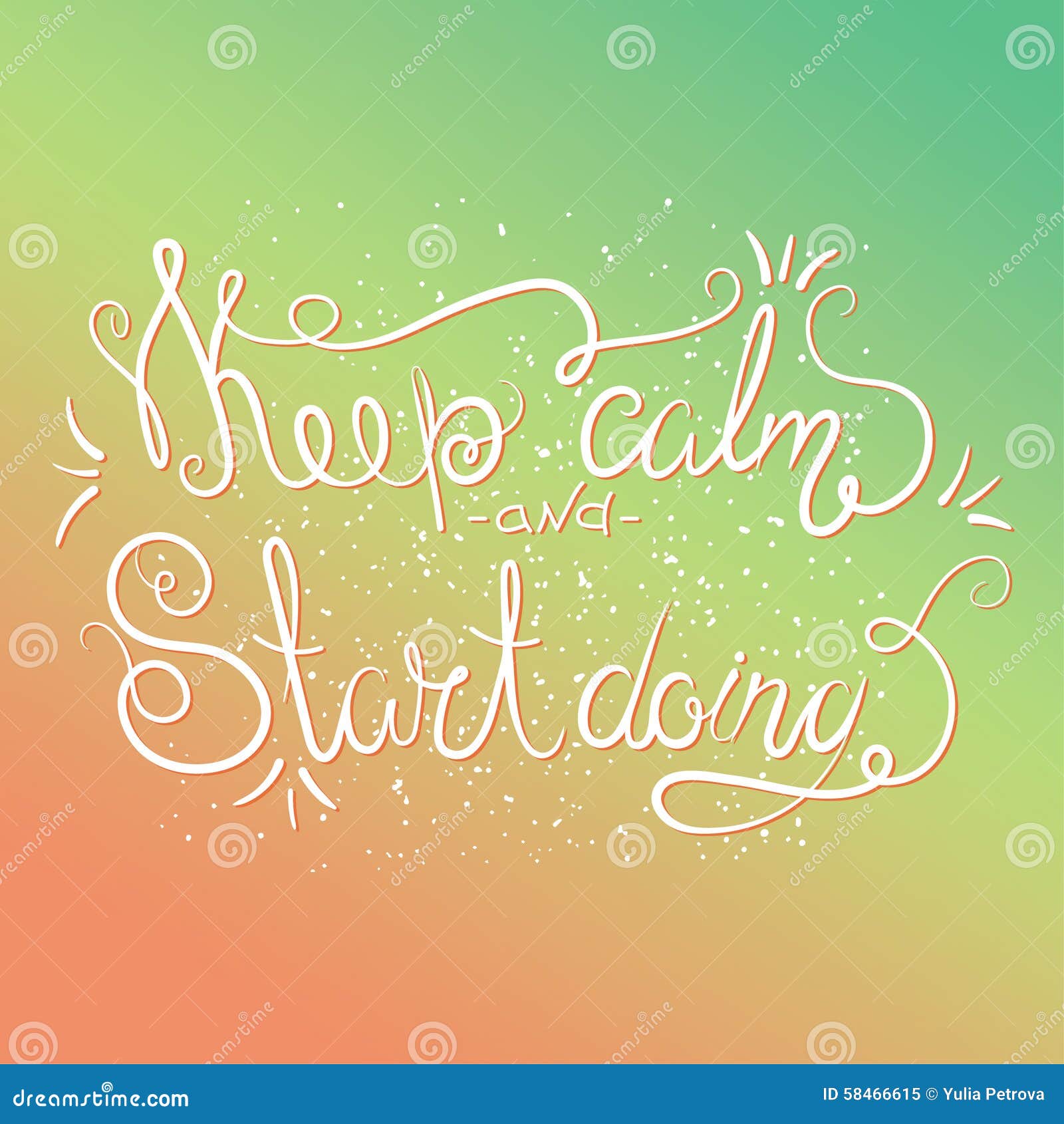 Keep Calm and Start Doing Poster Stock Vector - Illustration of ...