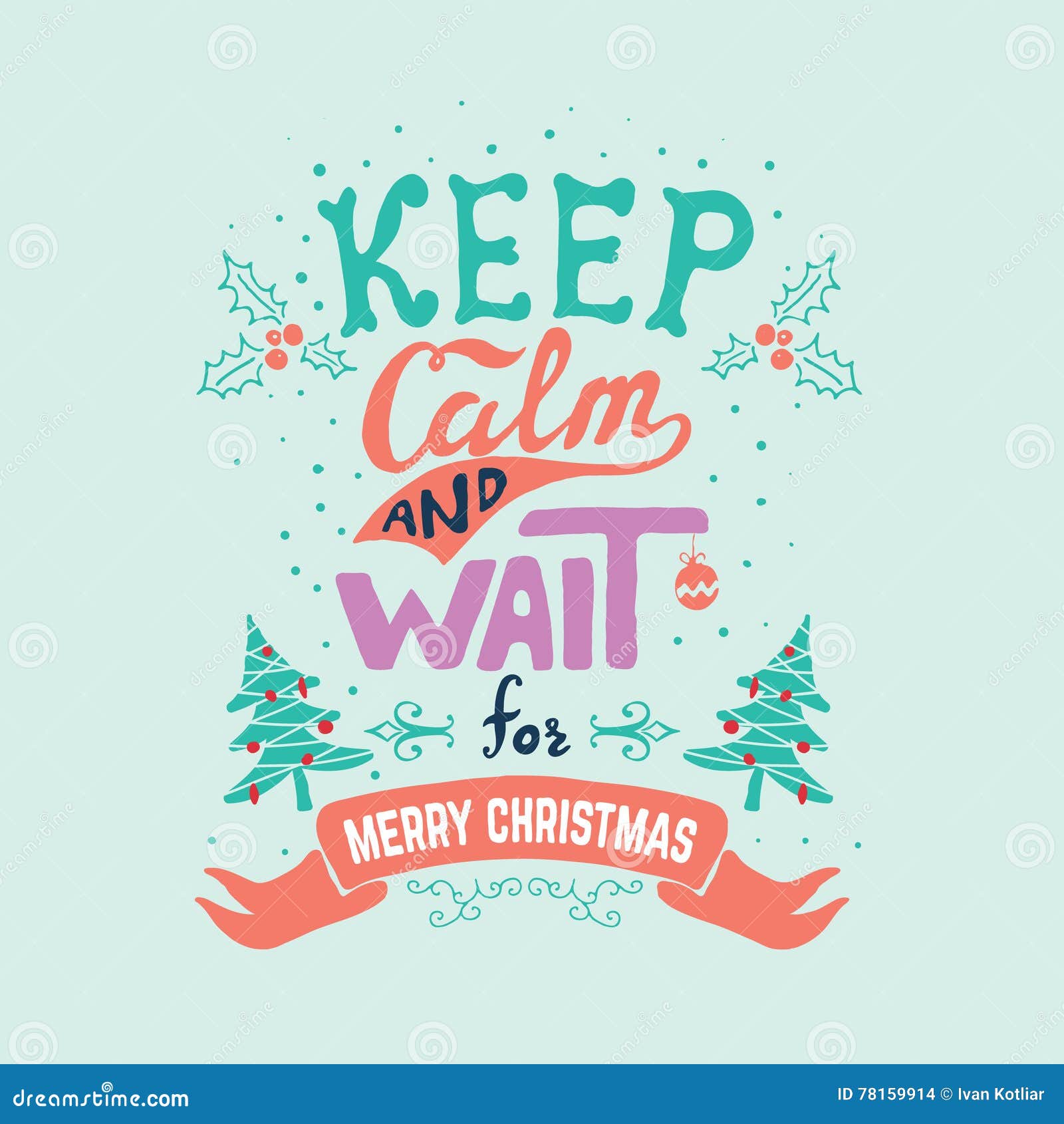 Keep Calm and Wait for Merry Christmas. Stock Vector - Illustration of ...