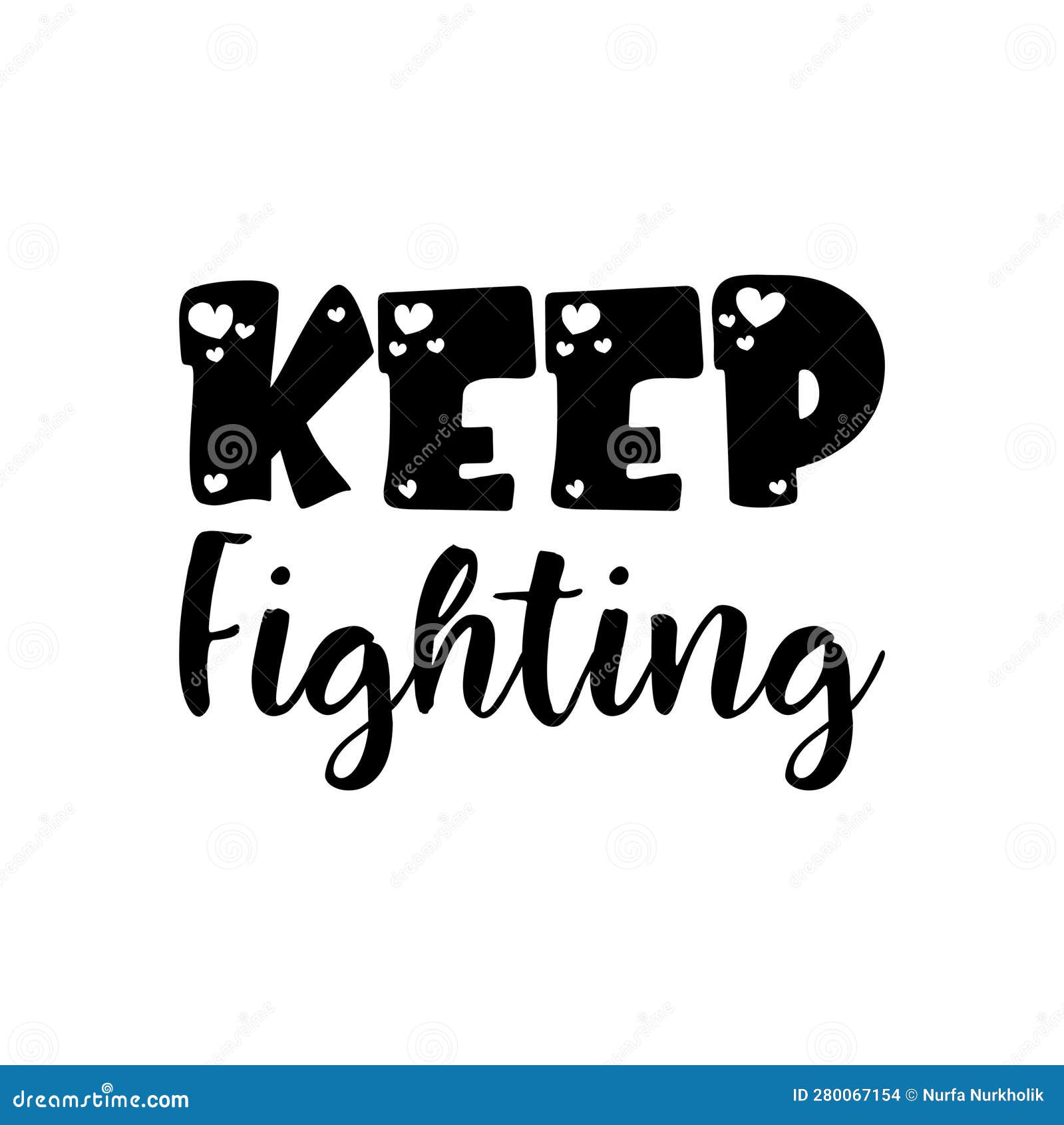 Keep Fighting Black Letter Quote Stock Vector - Illustration of poster ...