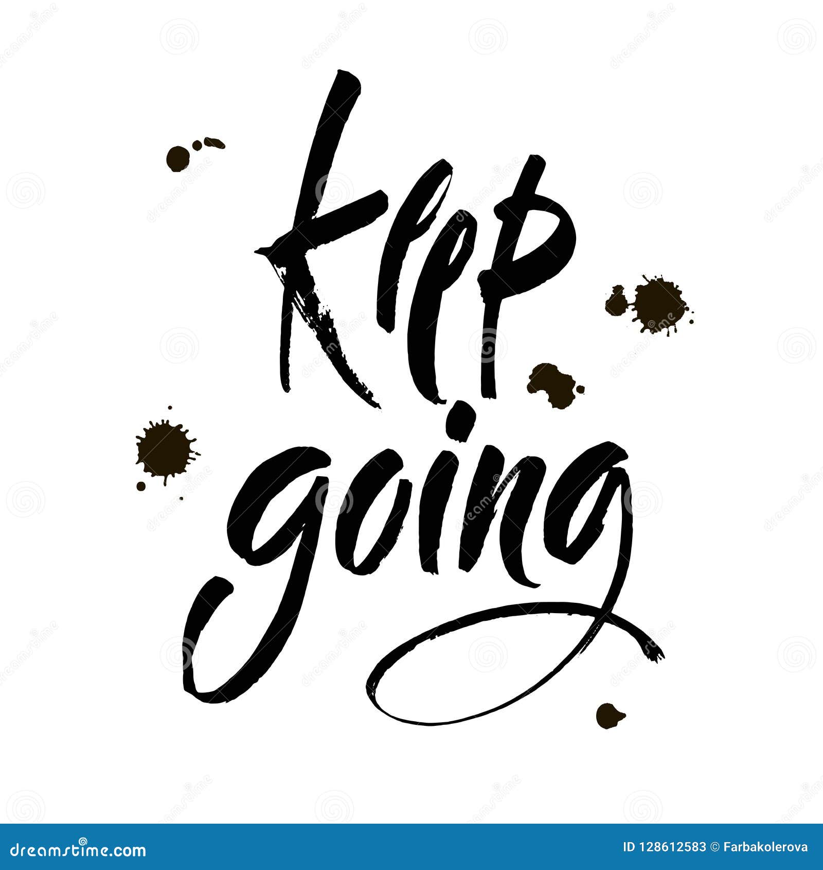 Keep Going. Hand Drawn Calligraphy on White Background. Keep Going ...