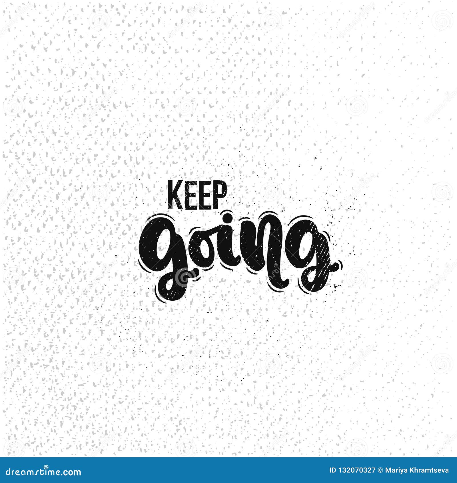 Keep going lettering stock vector. Illustration of hand - 132070327