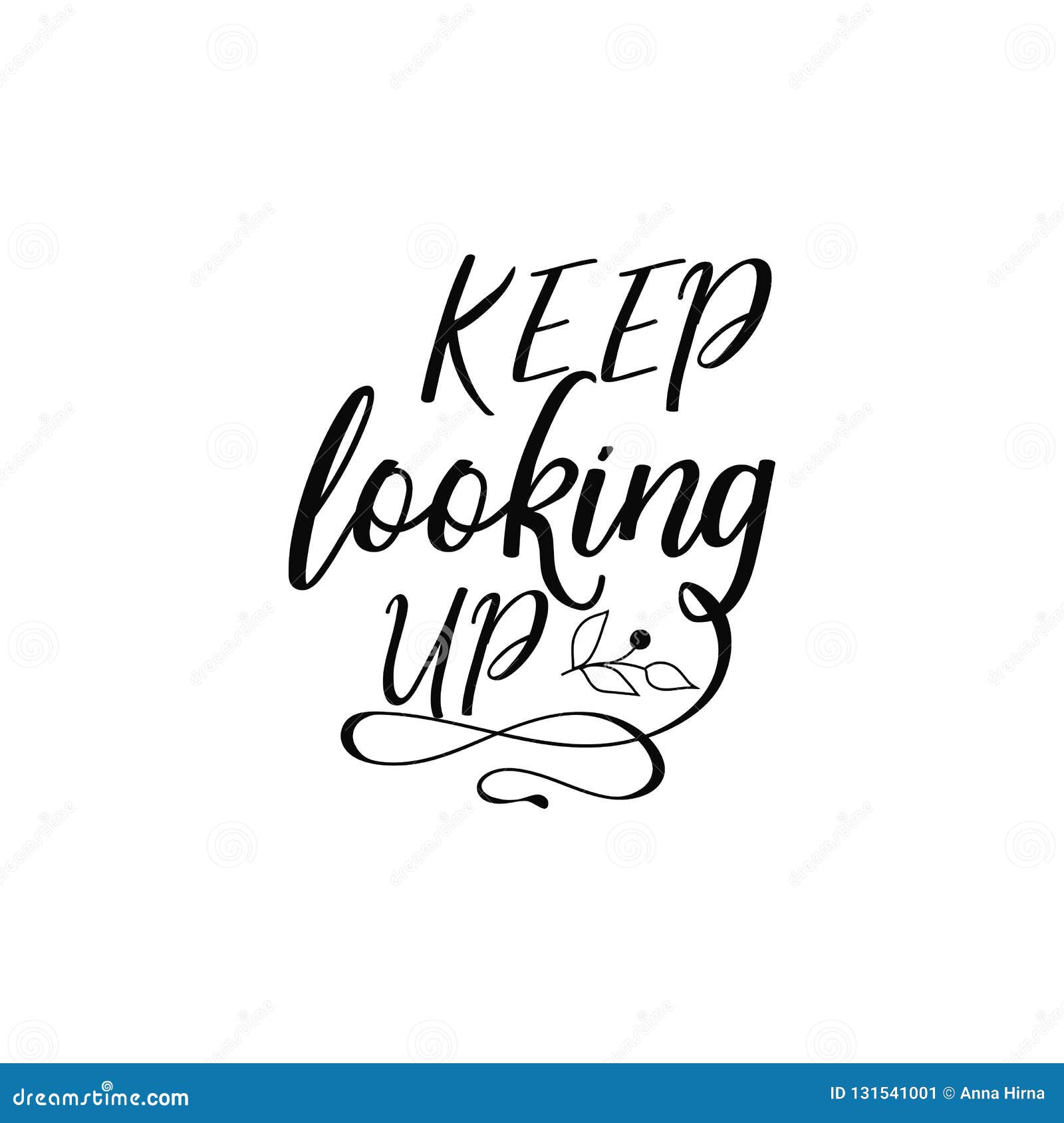 Keep Looking Up. Lettering. Hand Drawn Vector Illustration. Element for ...