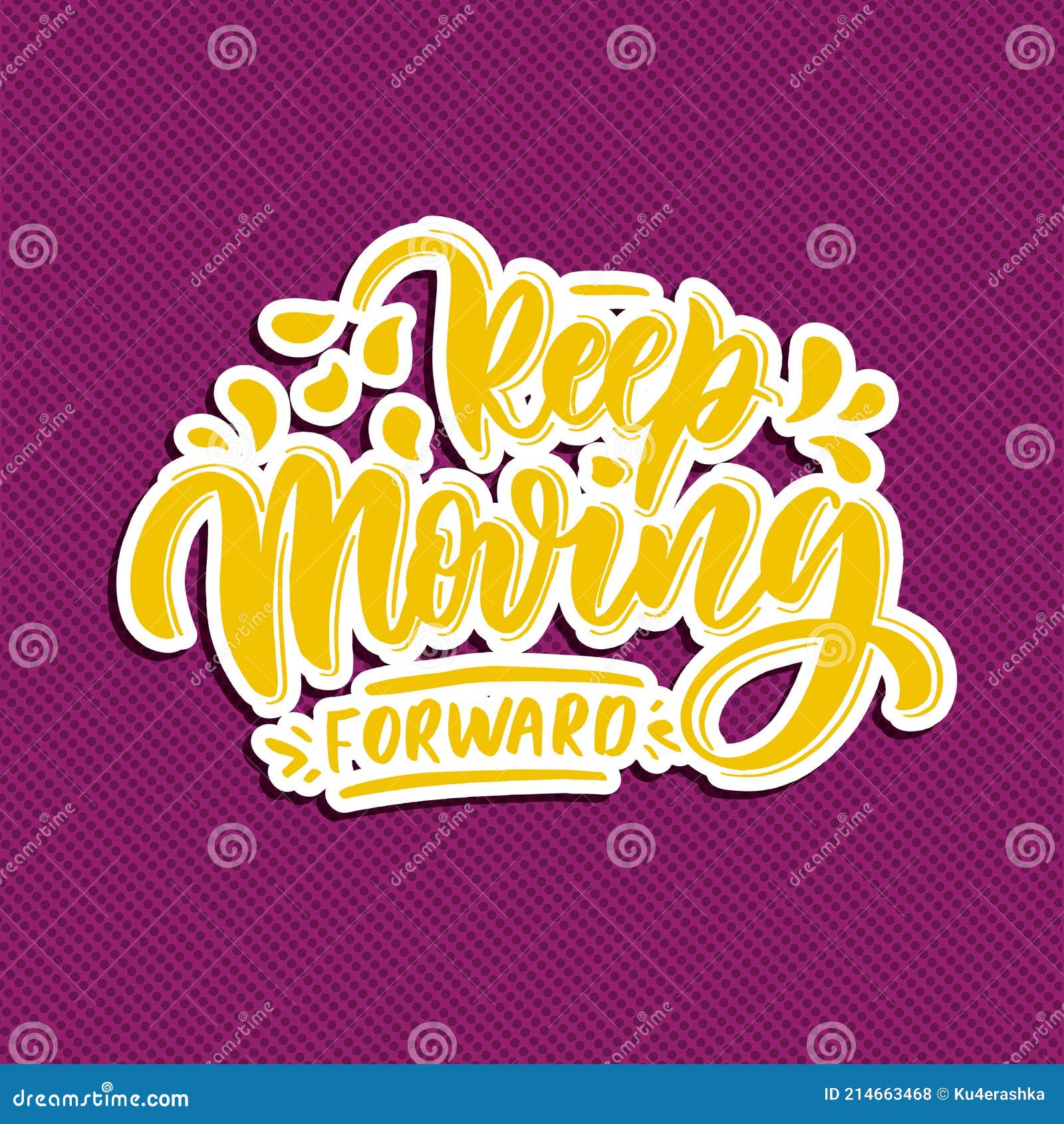 Keep Moving Forward - Hand Lettering Composition Vector Stock Vector ...
