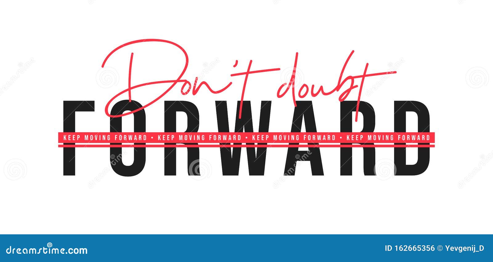 Keep Moving Forward, Inspirational Quote for T-shirt Design. T-shirt ...