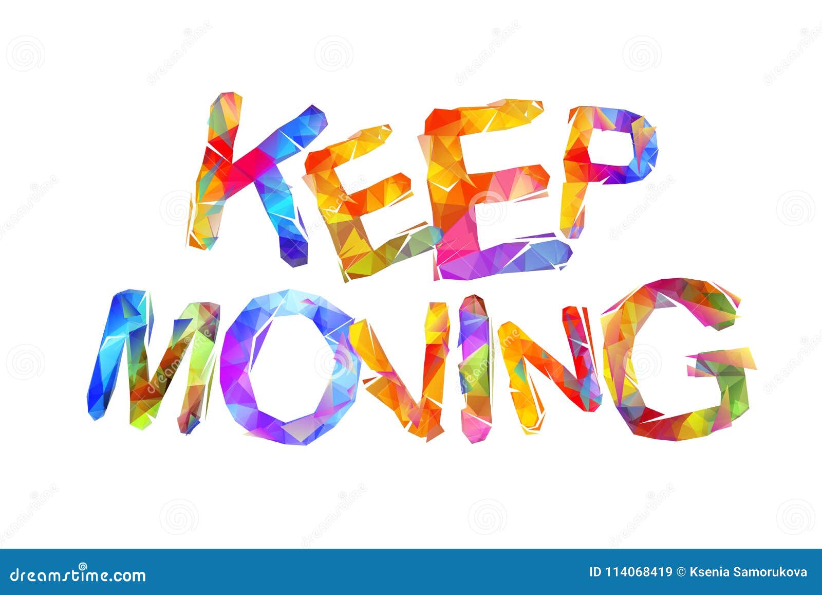 Keep Moving. Inscription of Triangular Letters Stock Vector ...