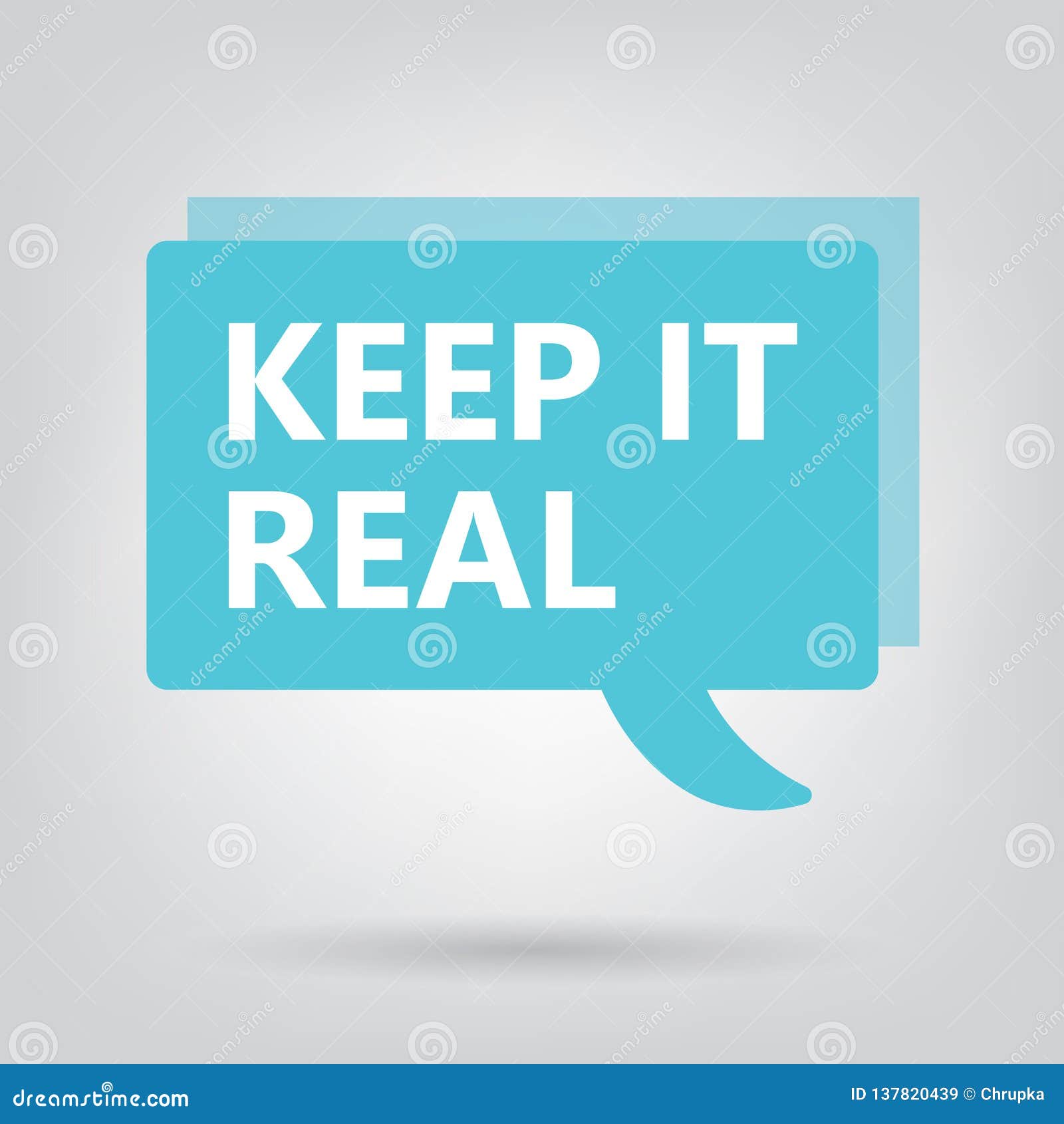 Keep it Real Written on a Speech Bubble Stock Vector - Illustration of ...