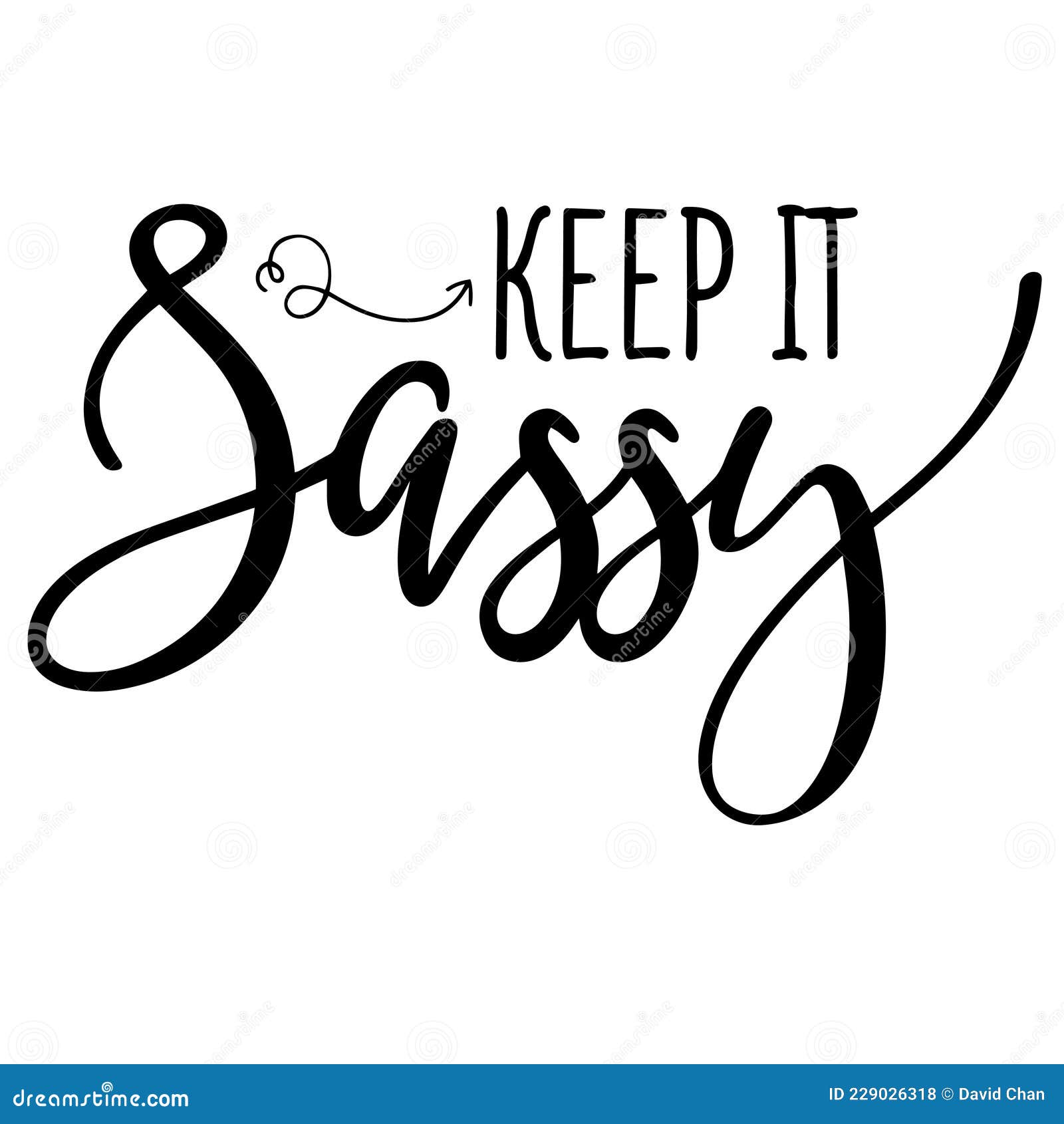 Keep it Sassy Inspirational Quotes Stock Vector - Illustration of ...