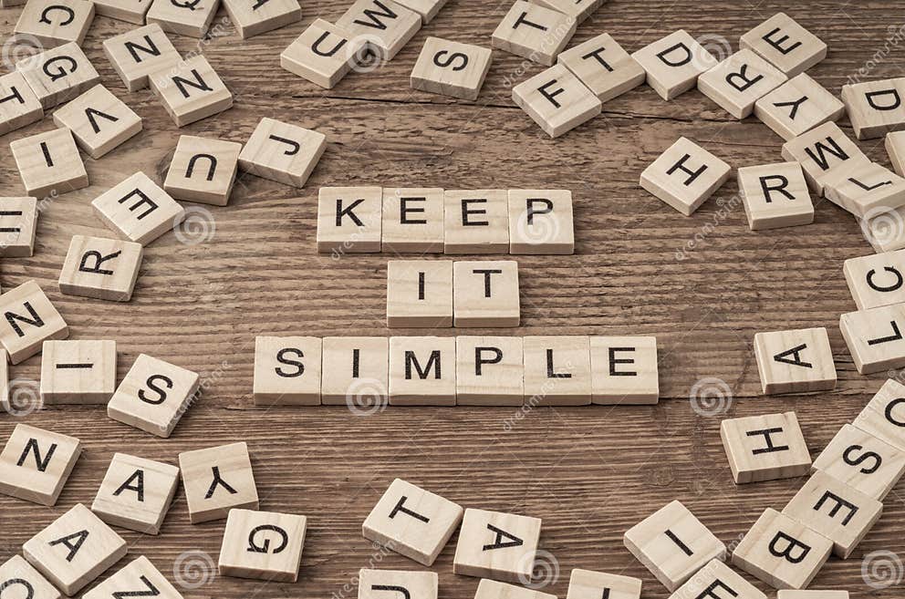Keep it Simple Written with Wooden Letters Stock Photo - Image of ...