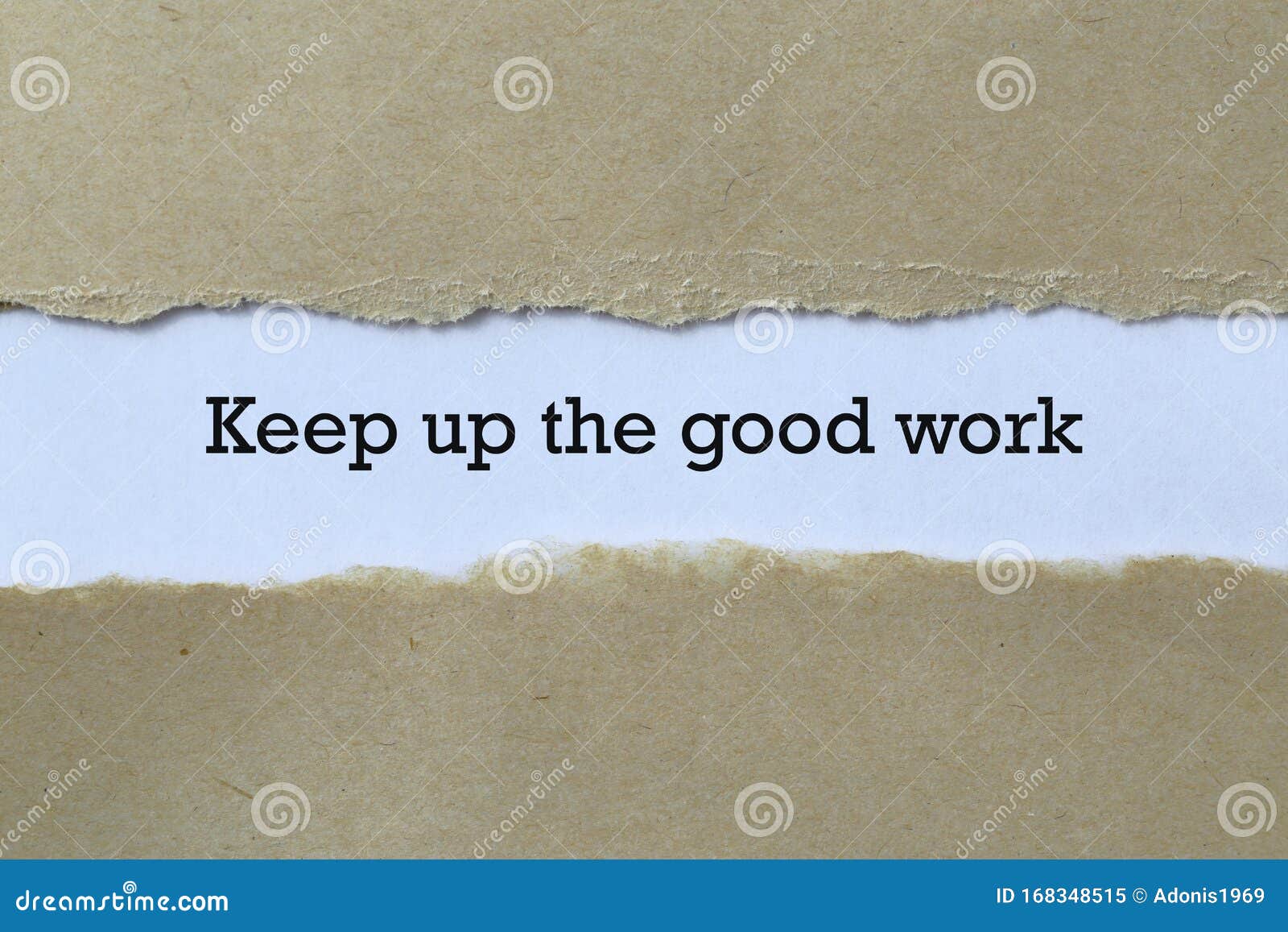 Keep Up the Good Work on Paper Stock Image - Image of encourage ...