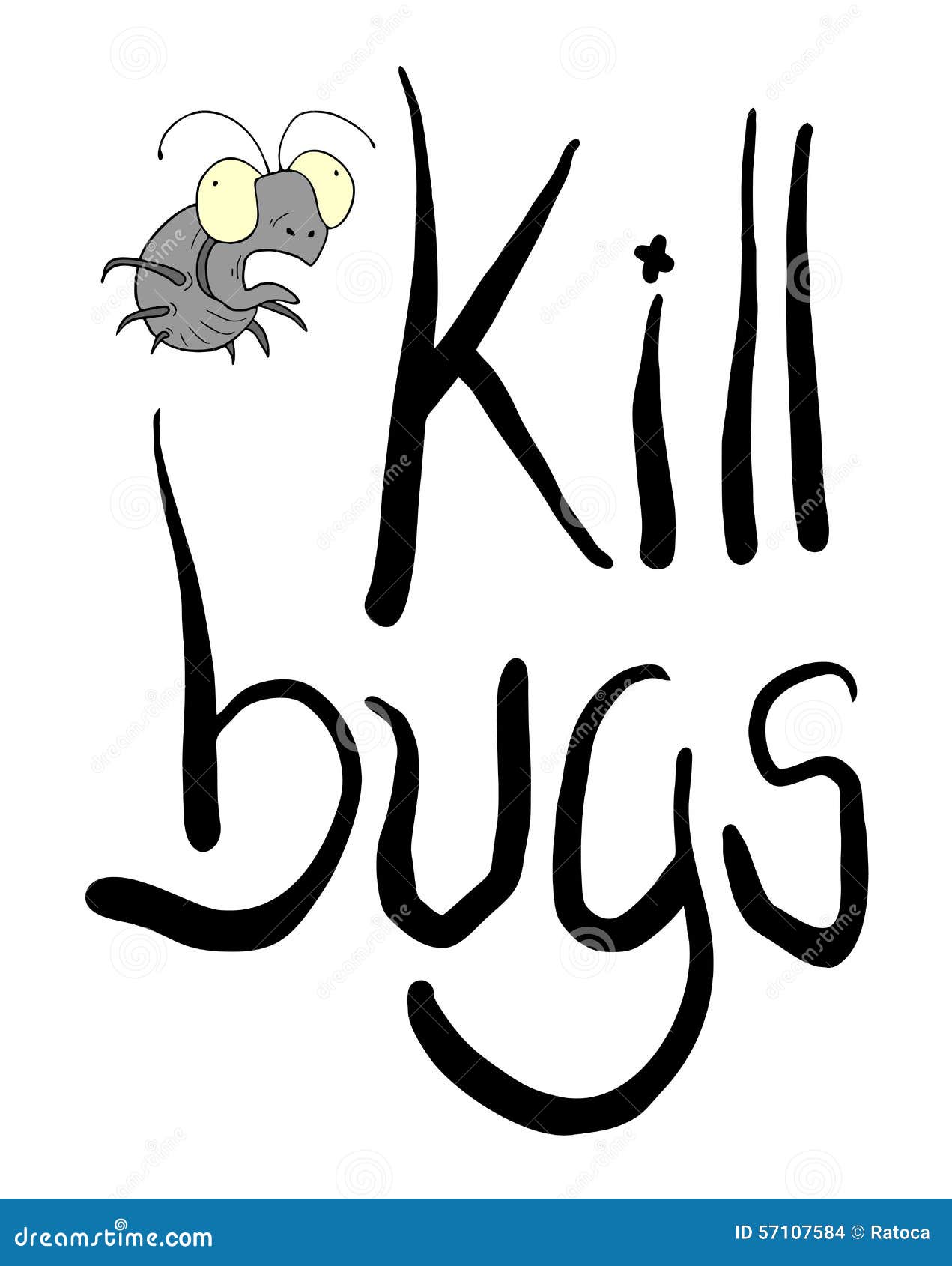Kill bugs message stock vector. Illustration of sign - 57107584