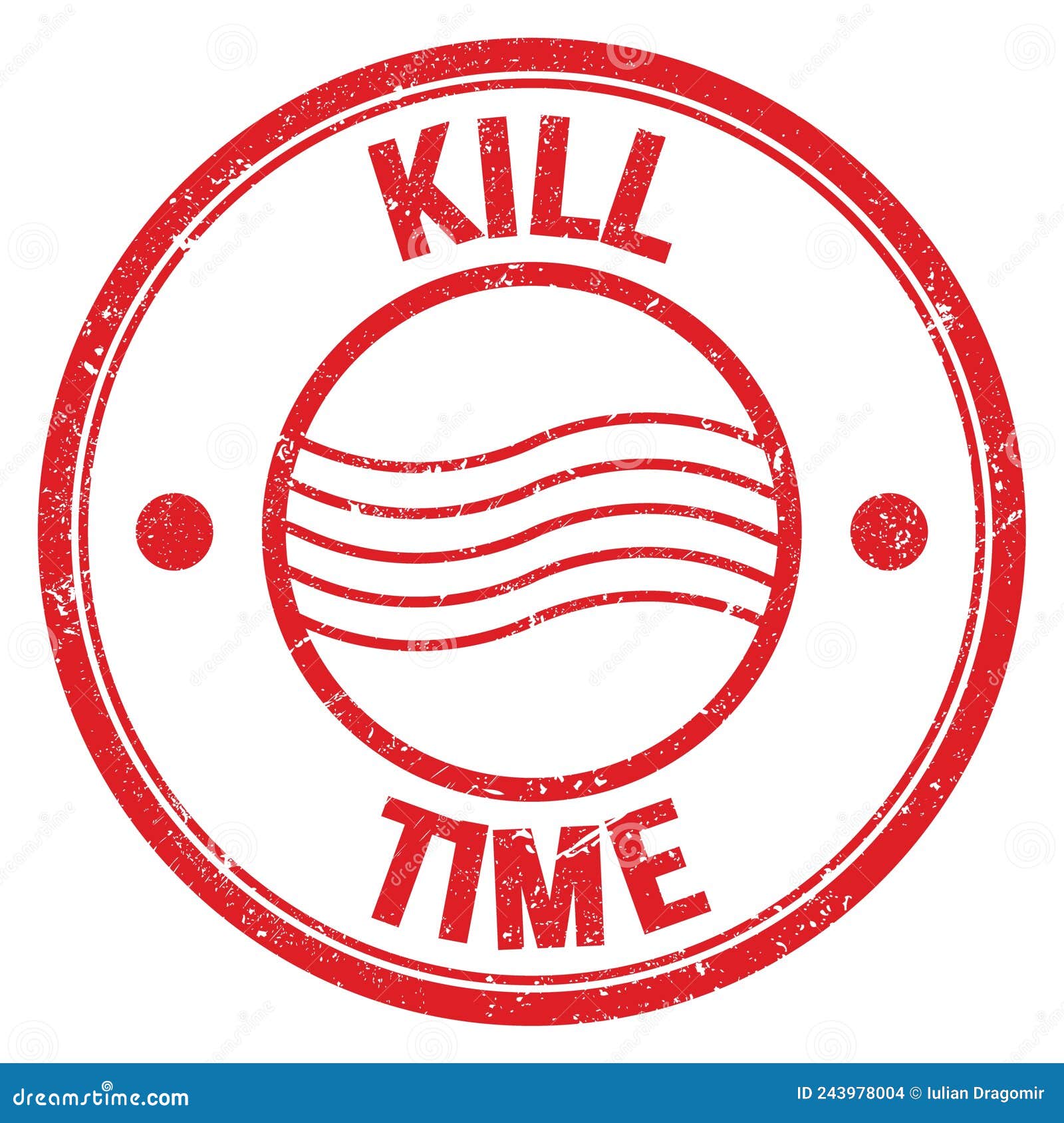 KILL TIME Text on Red Round Postal Stamp Sign Stock Illustration ...