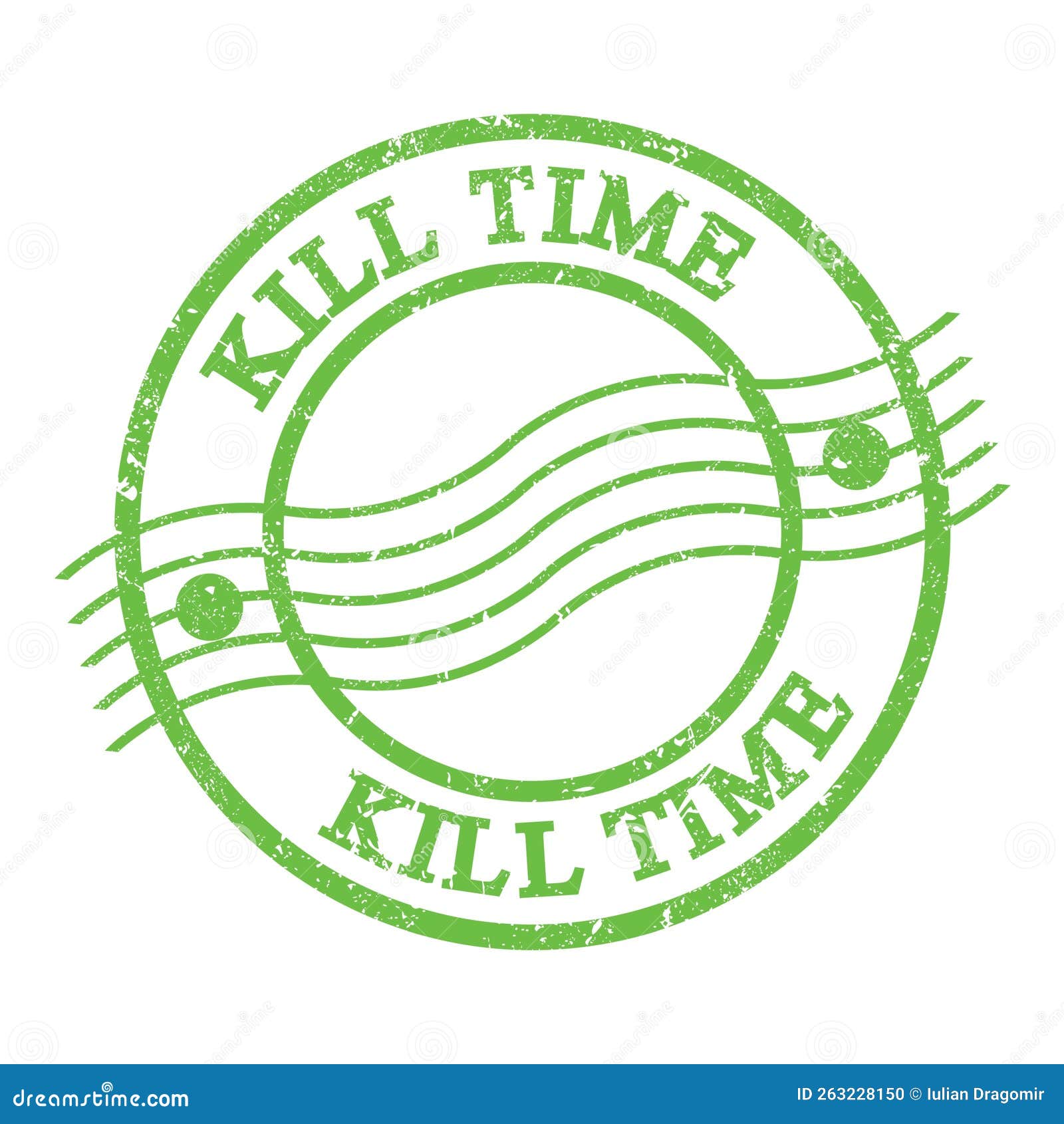 KILL TIME, Text Written on Green Postal Stamp Stock Illustration ...