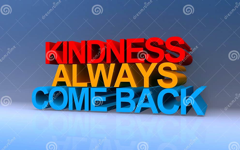 Kindness always Come Back on Blue Stock Illustration - Illustration of ...