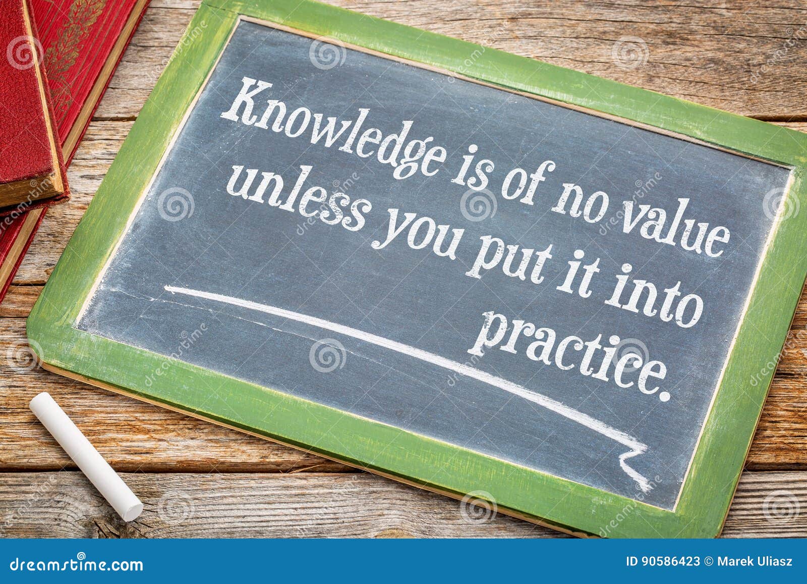 Knowledge is of No Values Unless You Put it into Practice Stock Image ...