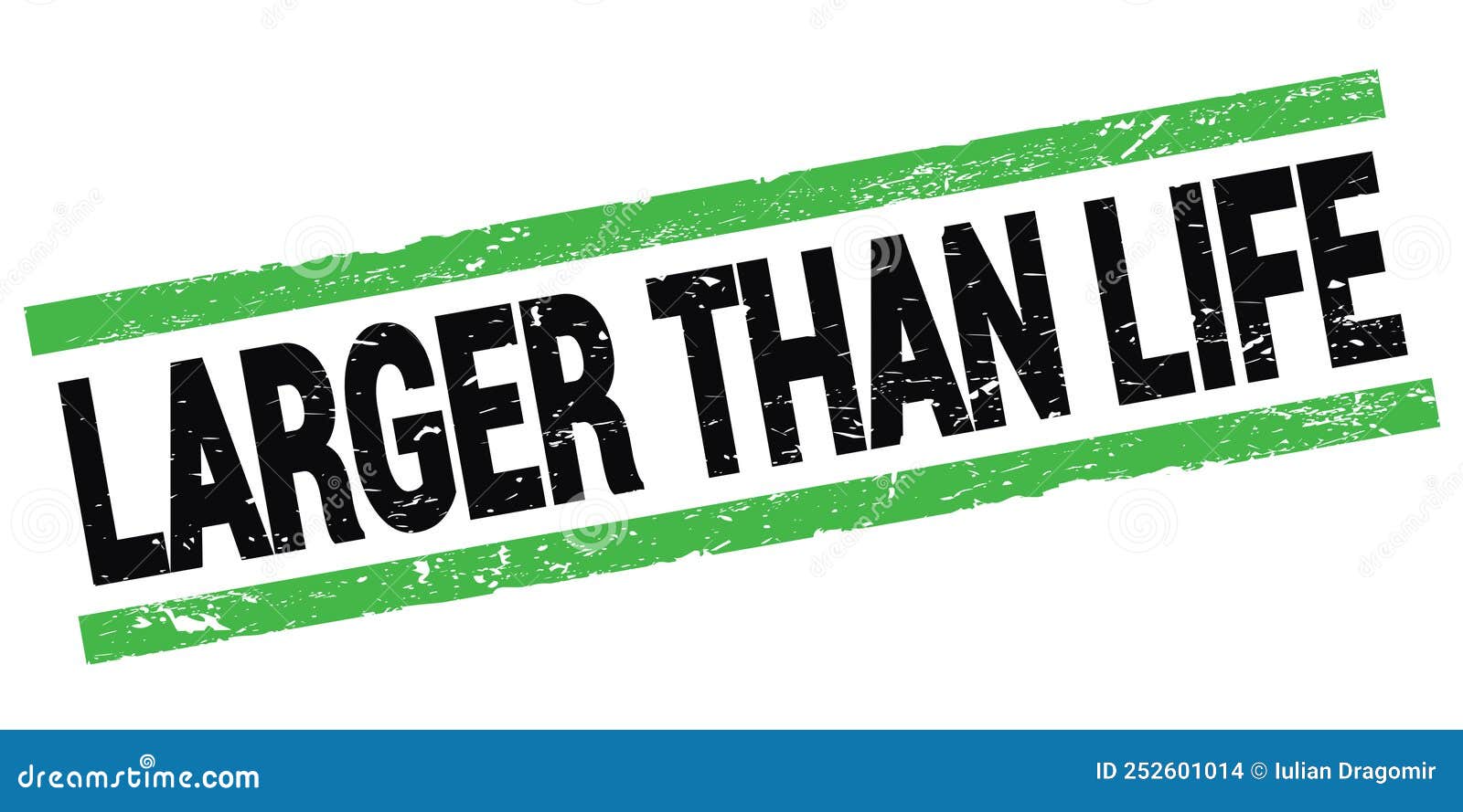 LARGER THAN LIFE Text On Black-green Rectangle Stamp Sign Stock Photo ...
