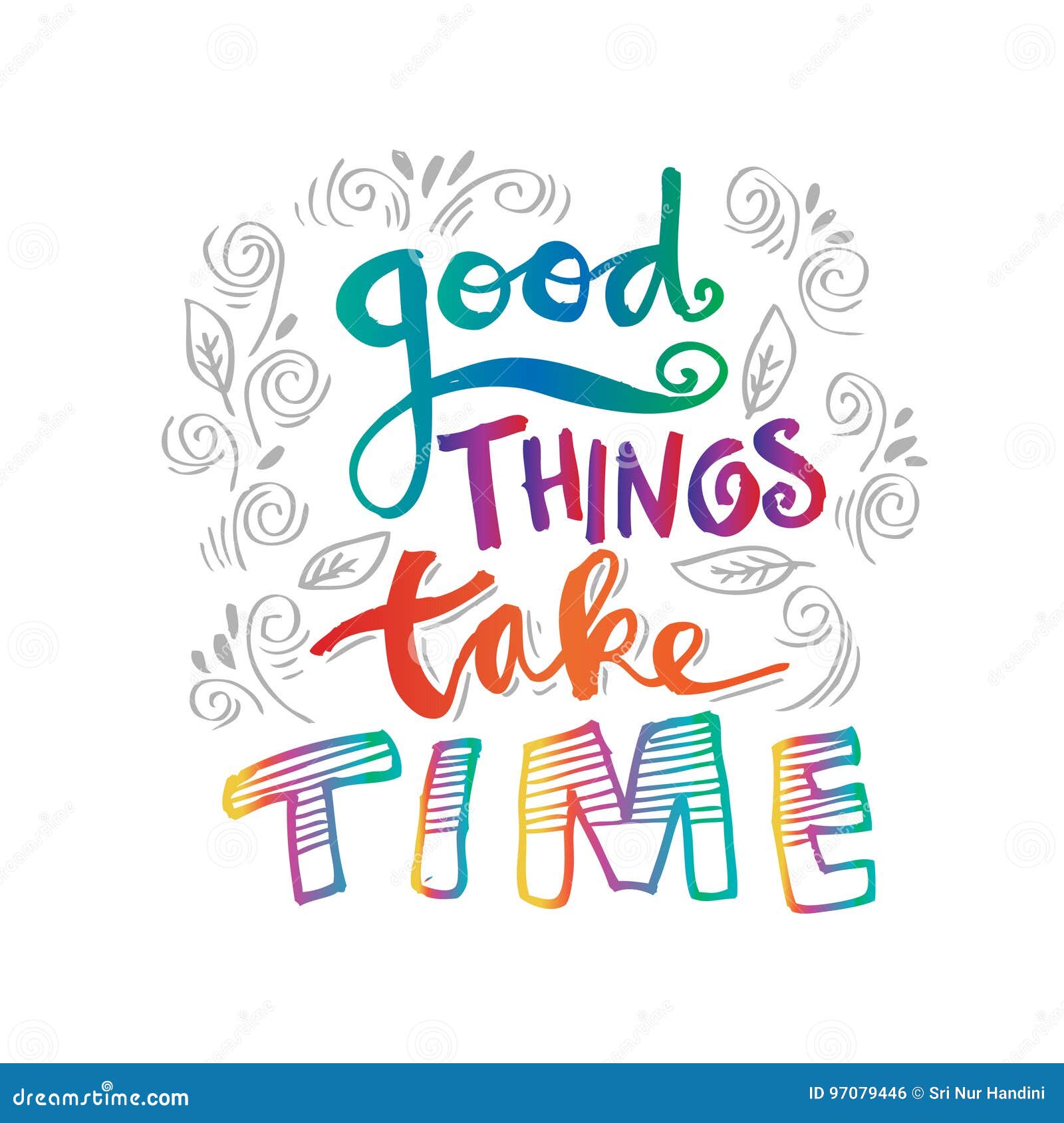 Las Buenas Cosas Toman Tiempo Ilustración del Vector - Ilustración de ...