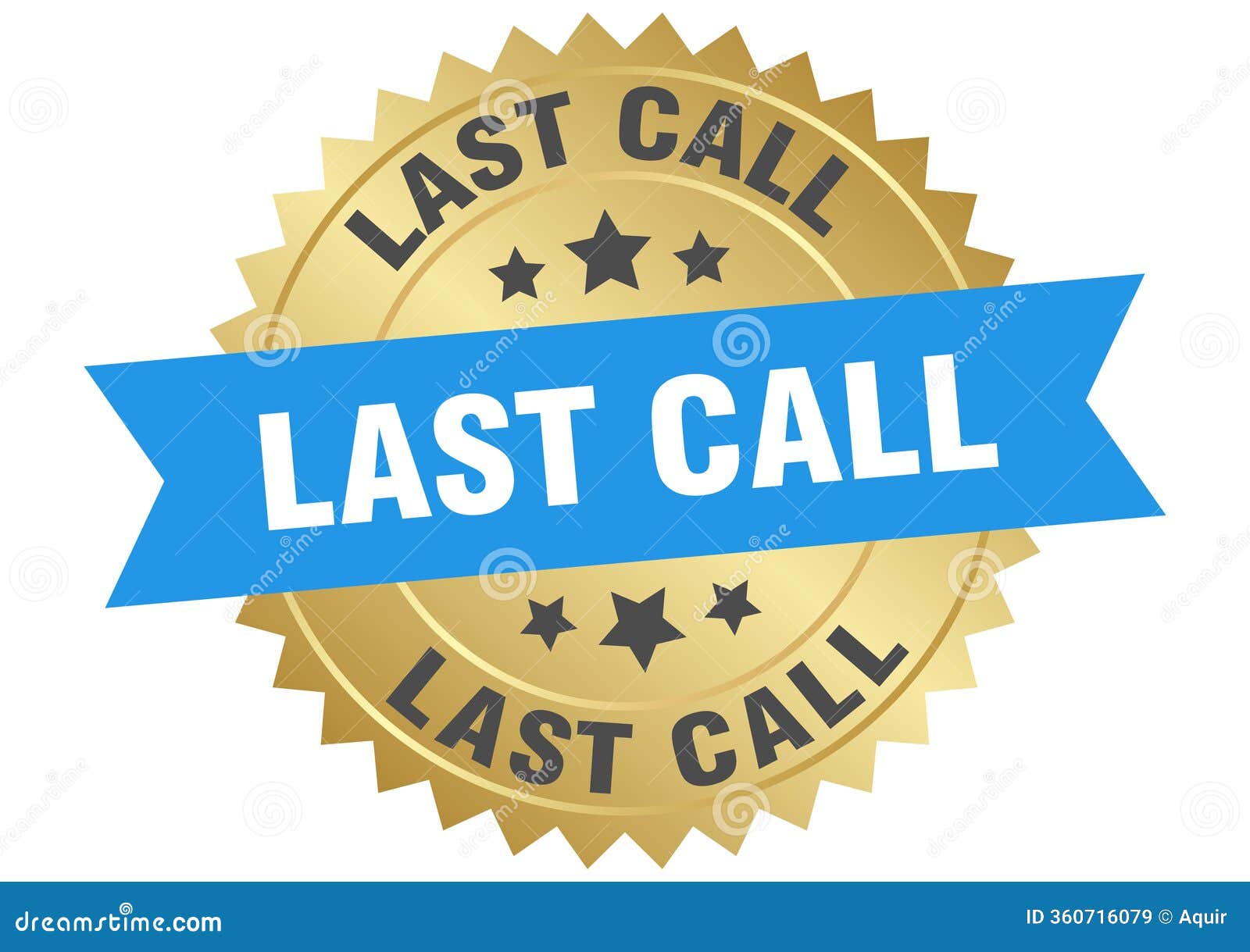 Last Call. Last Call Round Blue and Gold Label Isolated on Transparent ...