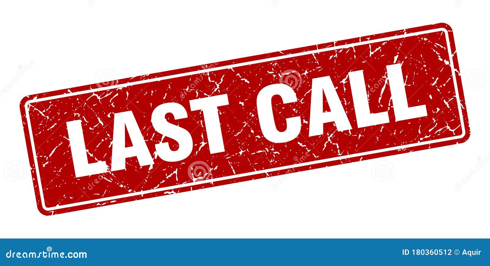 Last Call Sign. Last Call Grunge Stamp Stock Vector - Illustration of ...