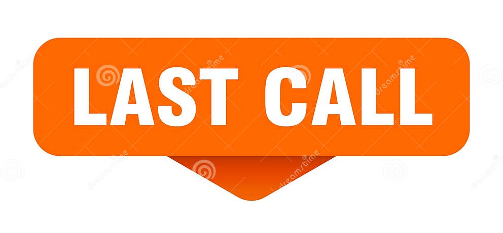 Last Call Sticker. Last Call Sign on Transparent Background Stock ...