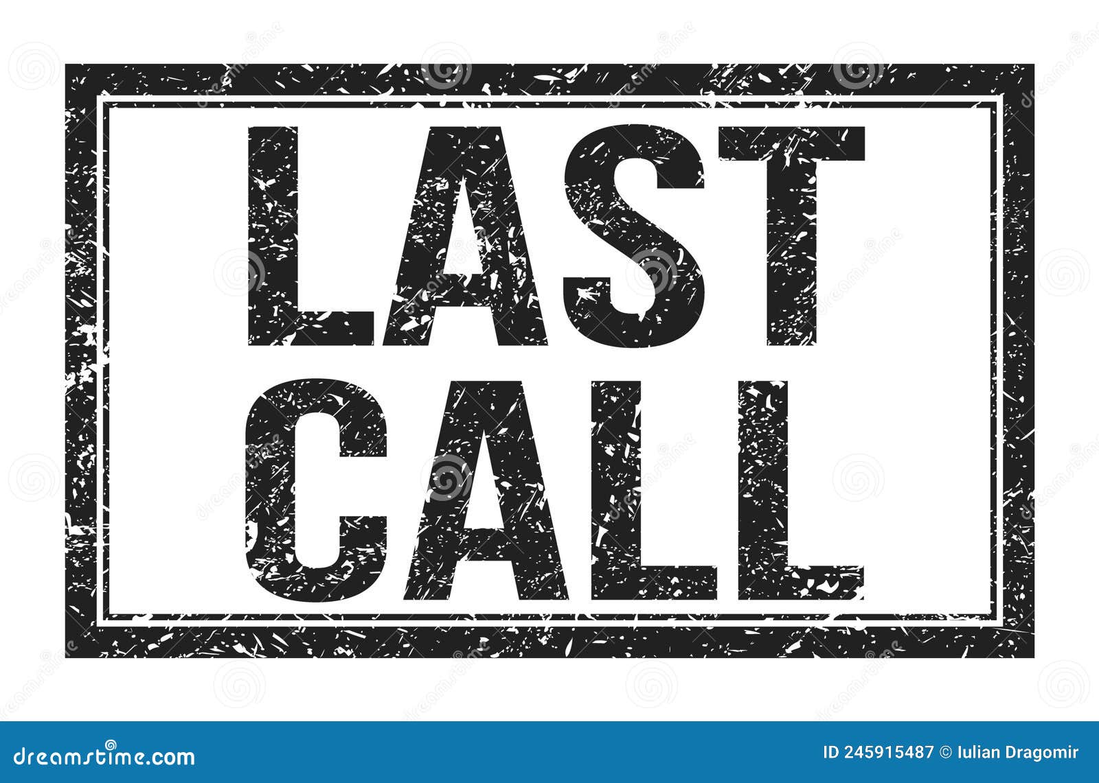LAST CALL, Words on Black Rectangle Stamp Sign Stock Illustration ...