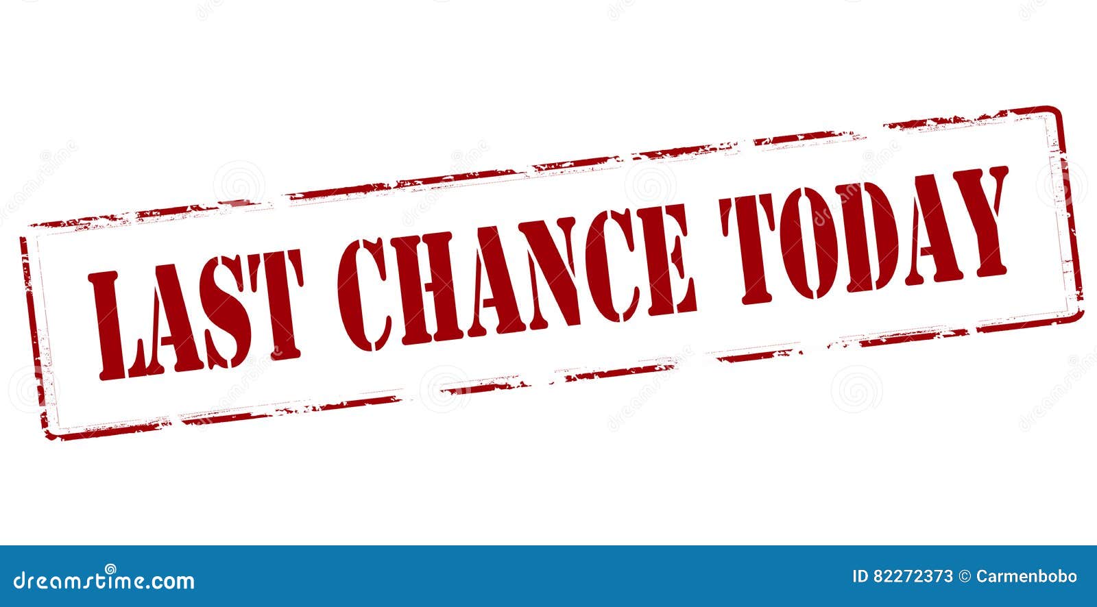 Last chance today stock vector. Illustration of ultimate - 82272373