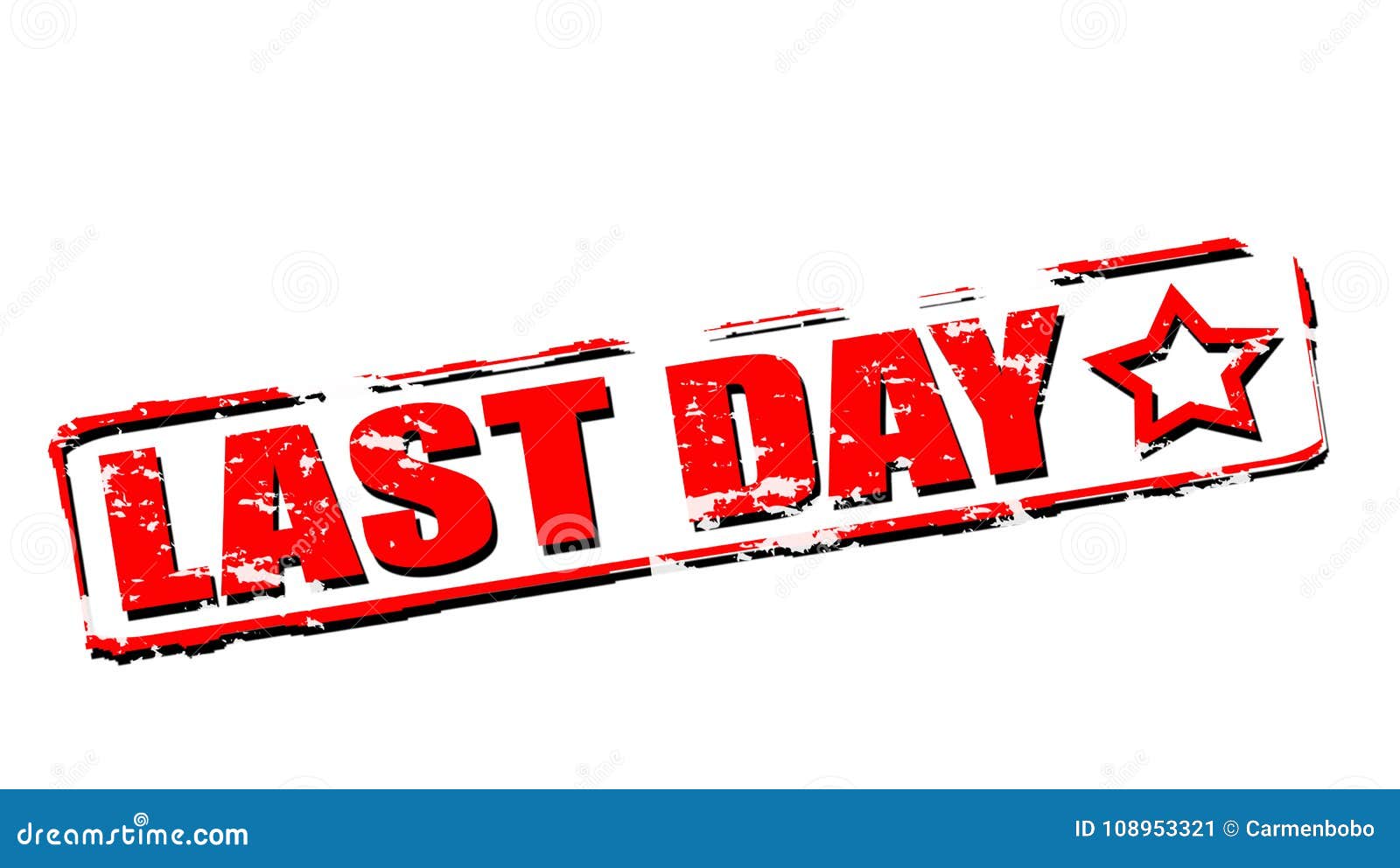 Last day stock illustration. Illustration of grunge - 108953321