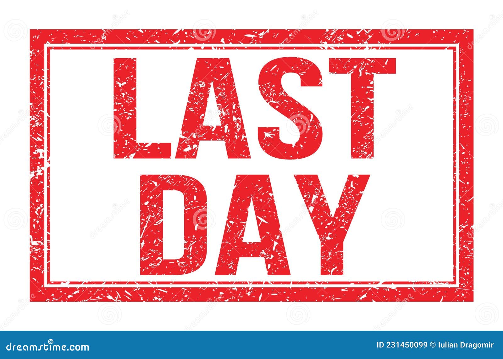LAST DAY, Words on Red Rectangle Stamp Sign Stock Illustration ...