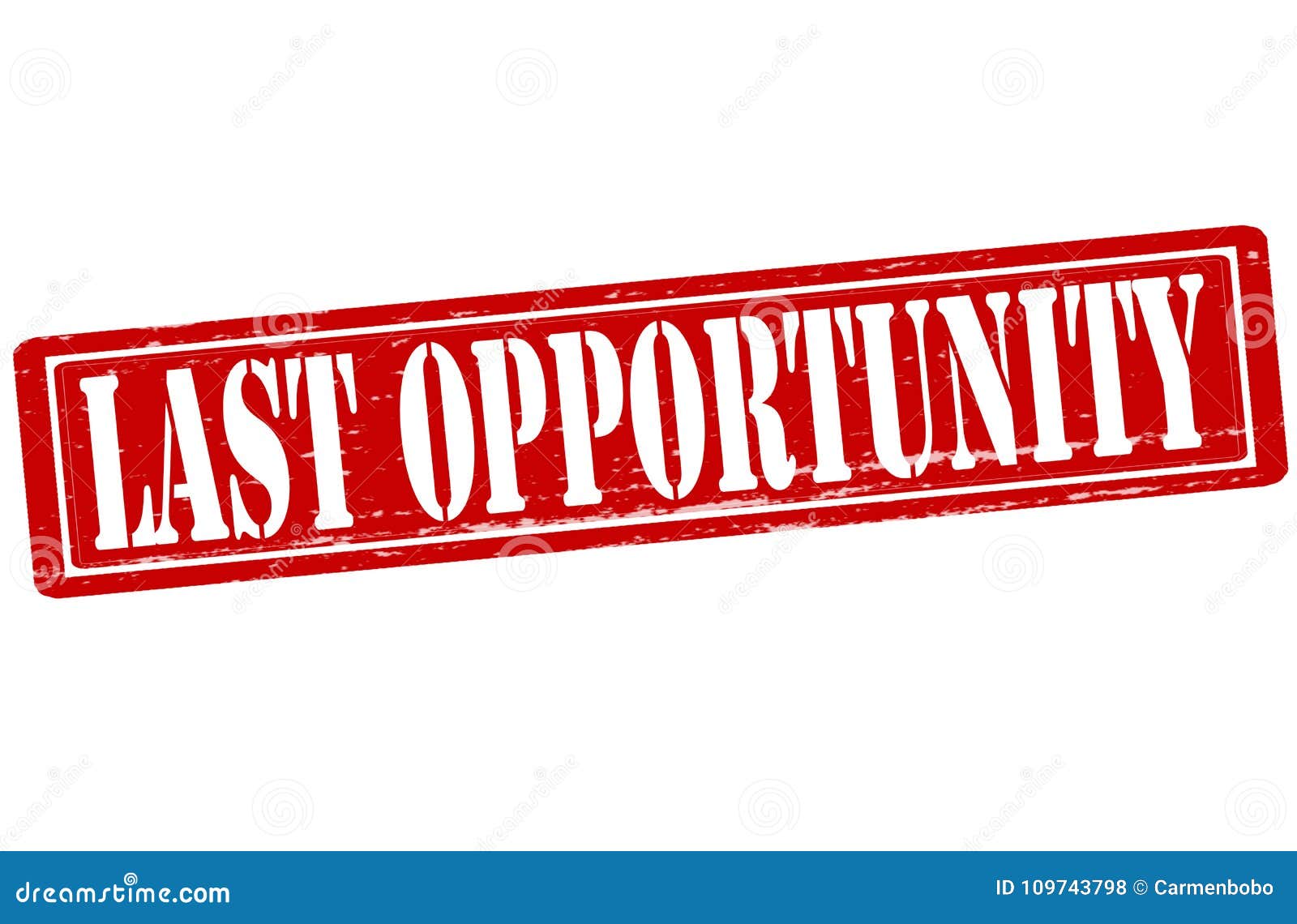 Last opportunity stock illustration. Illustration of grungy - 109743798