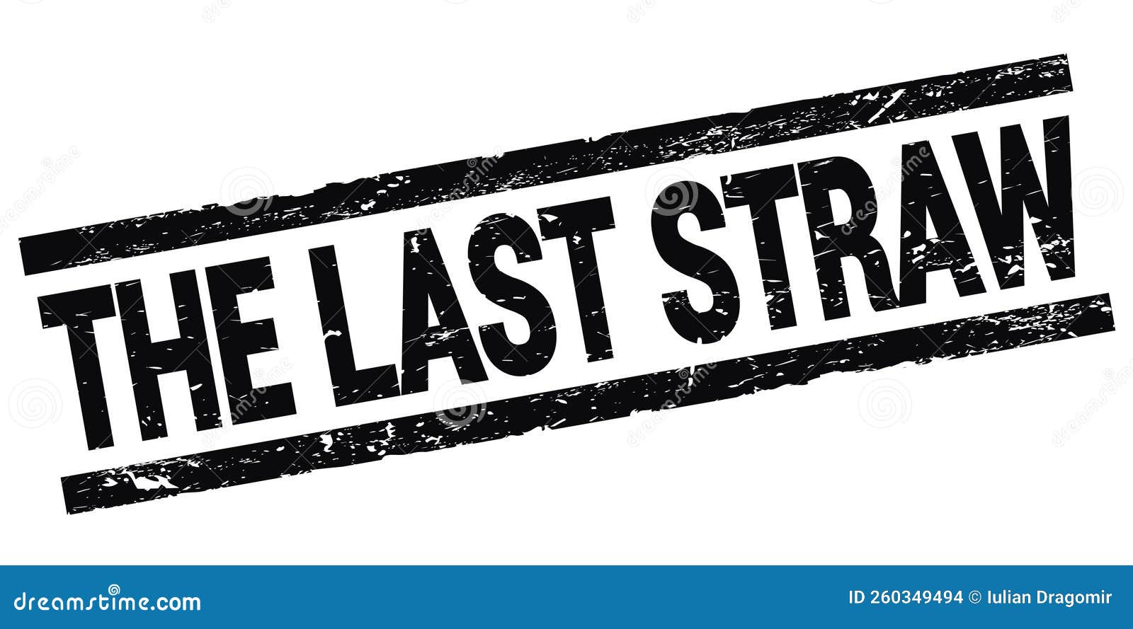The LAST STRAW Text on Black Rectangle Stamp Sign Stock Illustration ...
