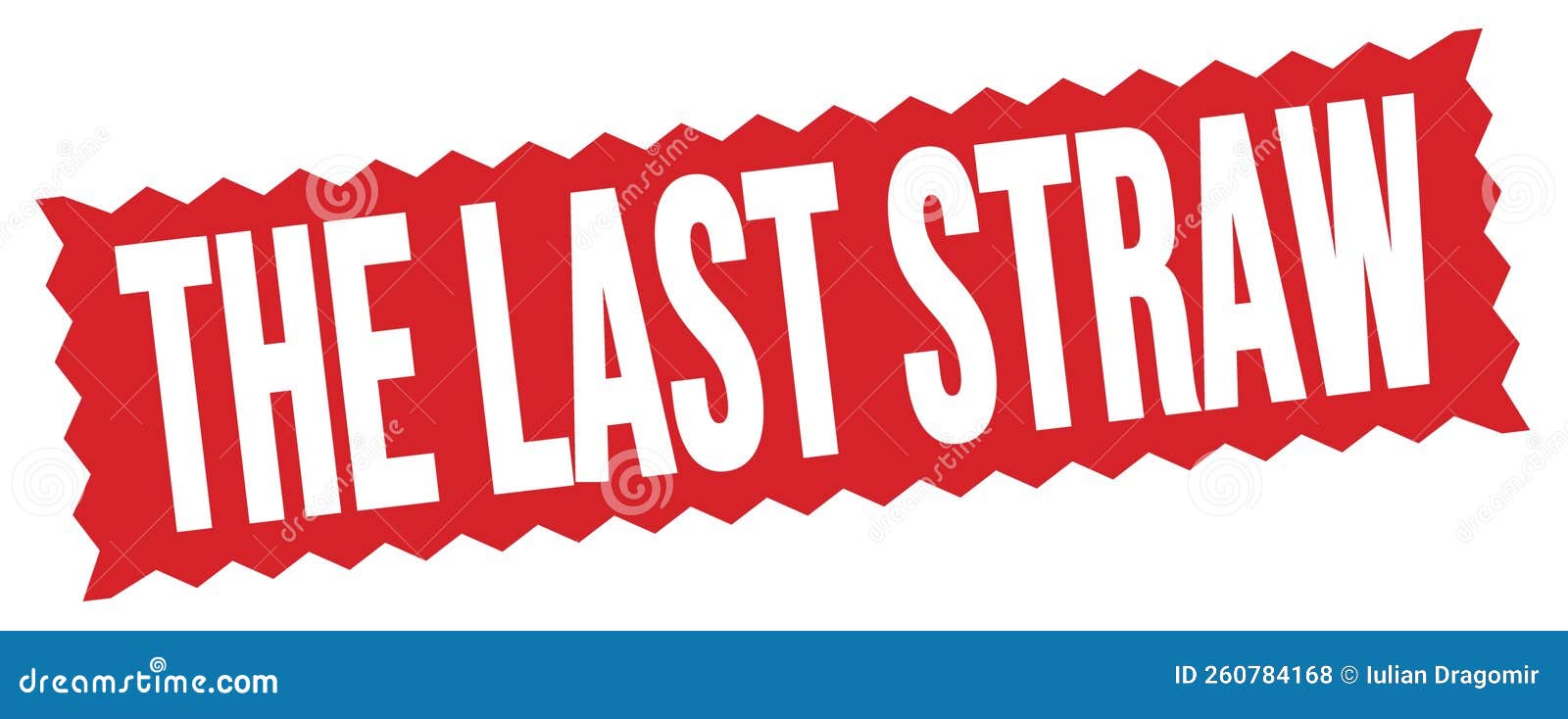 The LAST STRAW Text Written on Red Stamp Sign Stock Illustration ... The LAST STRAW Text Written on Red Stamp Sign Stock Illustration ...