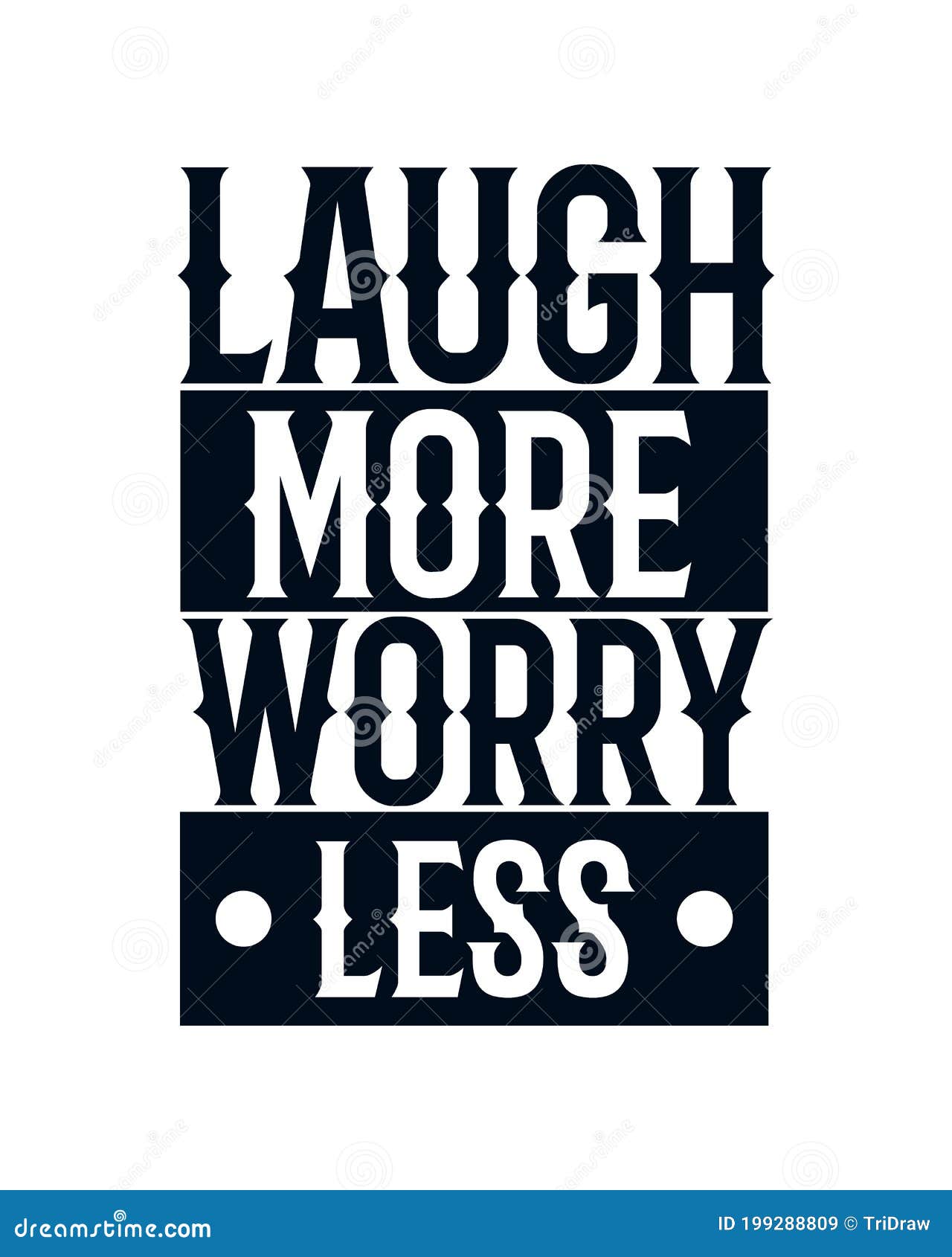 Laugh More Worry less. Stylish Typography Design Stock Vector ...