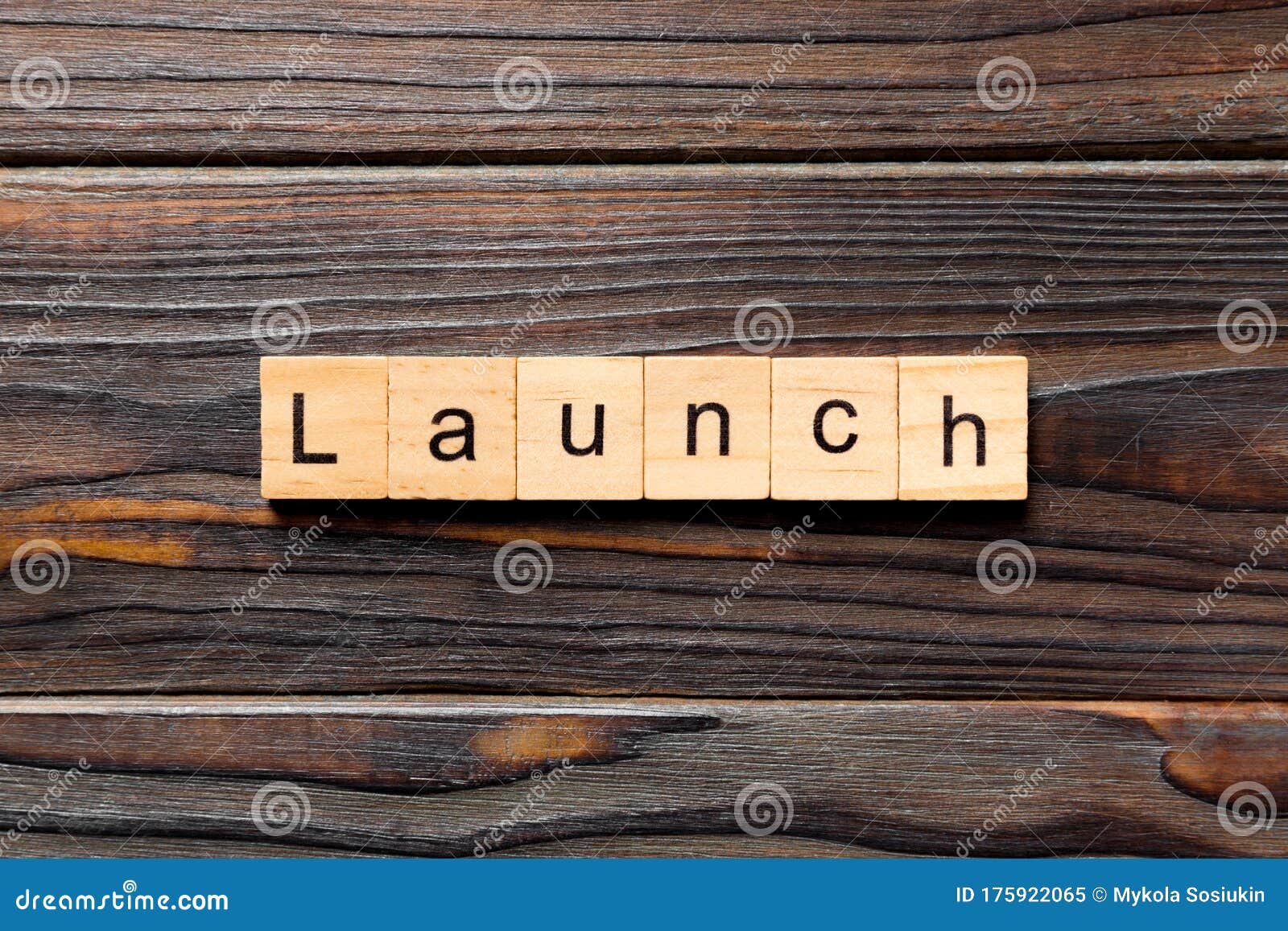 Launch Word Written on Wood Block. Launch Text on Table, Concept Stock ...