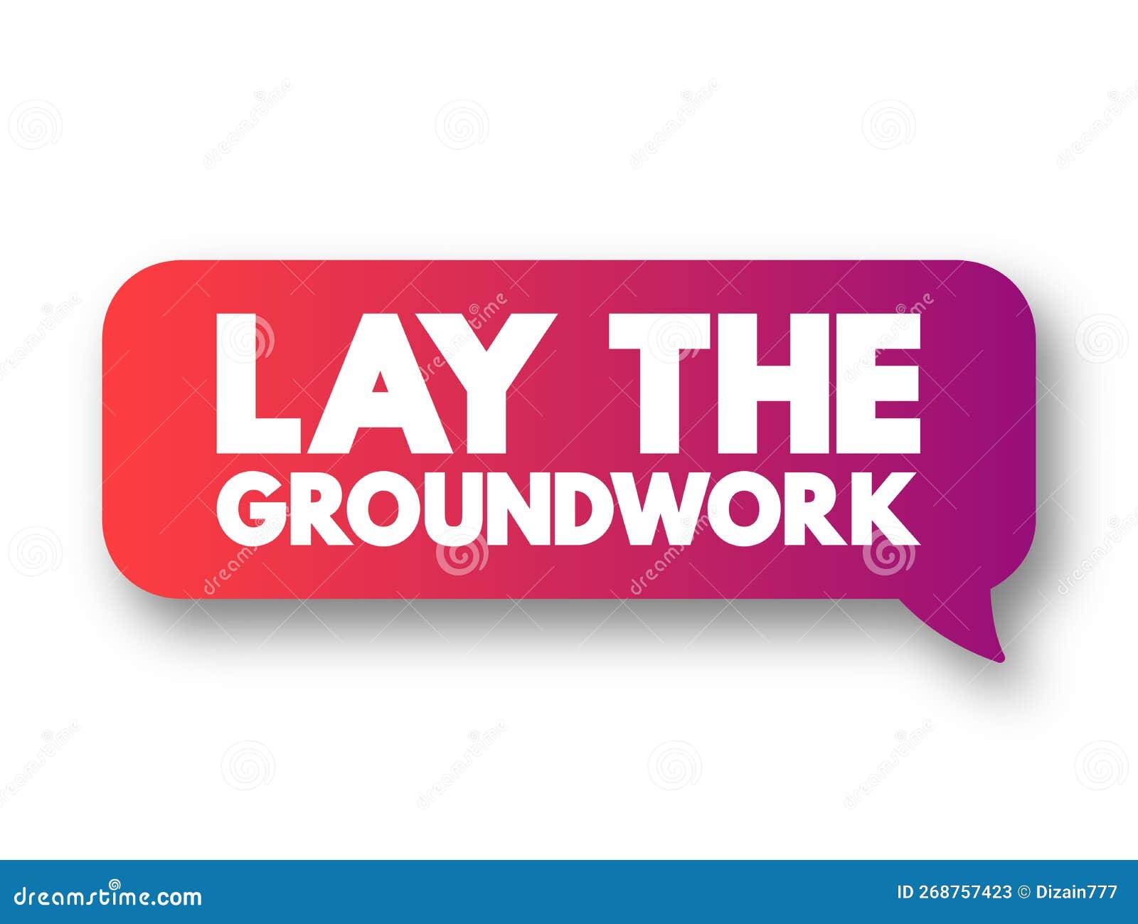 Lay the Groundwork Text Message Bubble, Concept Background Stock ...