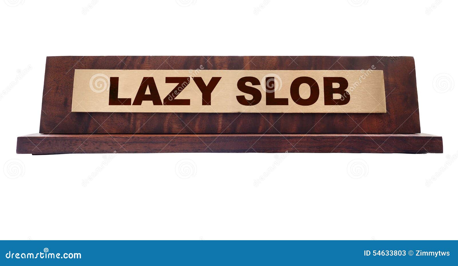Lazy slob name plate stock image. Image of employee, work - 54633803