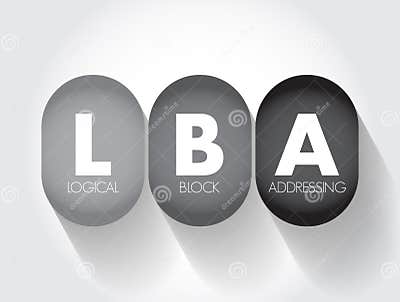 LBA - Logical Block Addressing is a Common Scheme Used for Specifying the Location of Blocks of ...