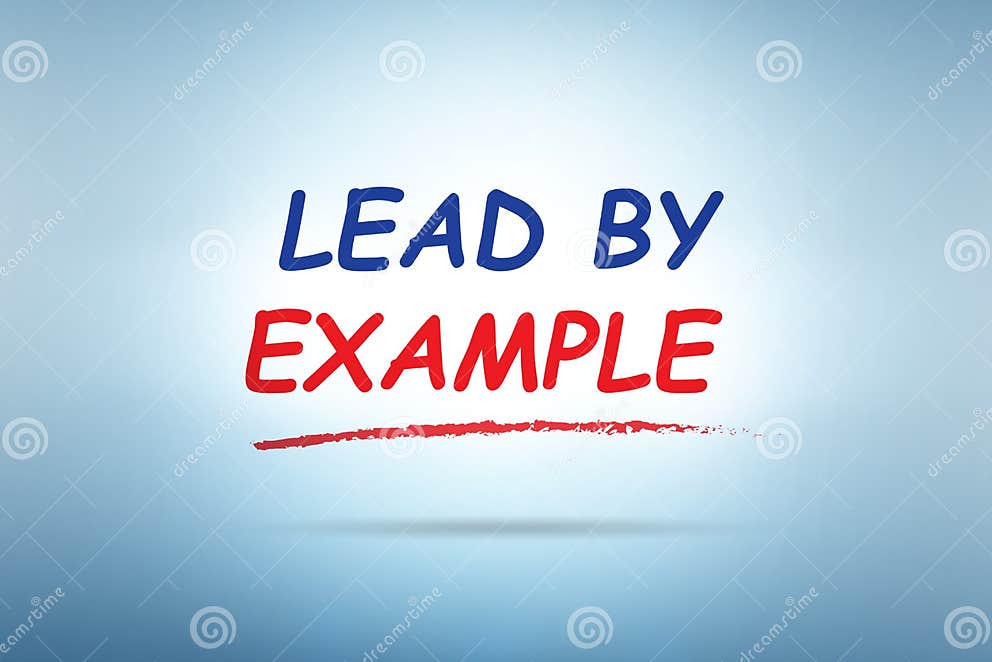 Lead by Example Concept in Motivational Concept Stock Photo - Image of ...