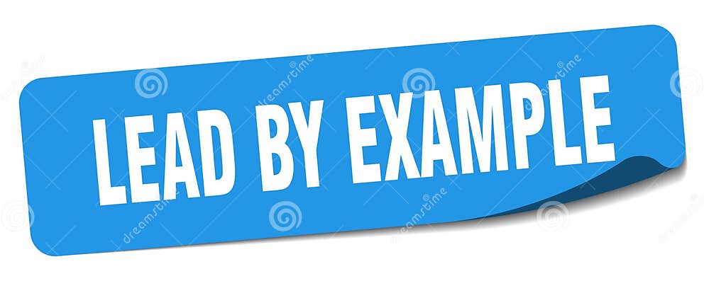 Lead by Example Sticker. Lead by Example Label Stock Vector ...