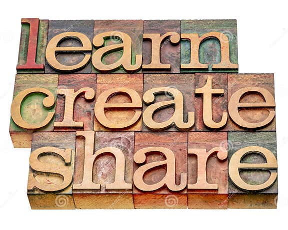 Learn, Create, Share - Isolated Word Abstract in Wood Type Stock Photo ... Learn, Create, Share - Isolated Word Abstract in Wood Type Stock Photo ...