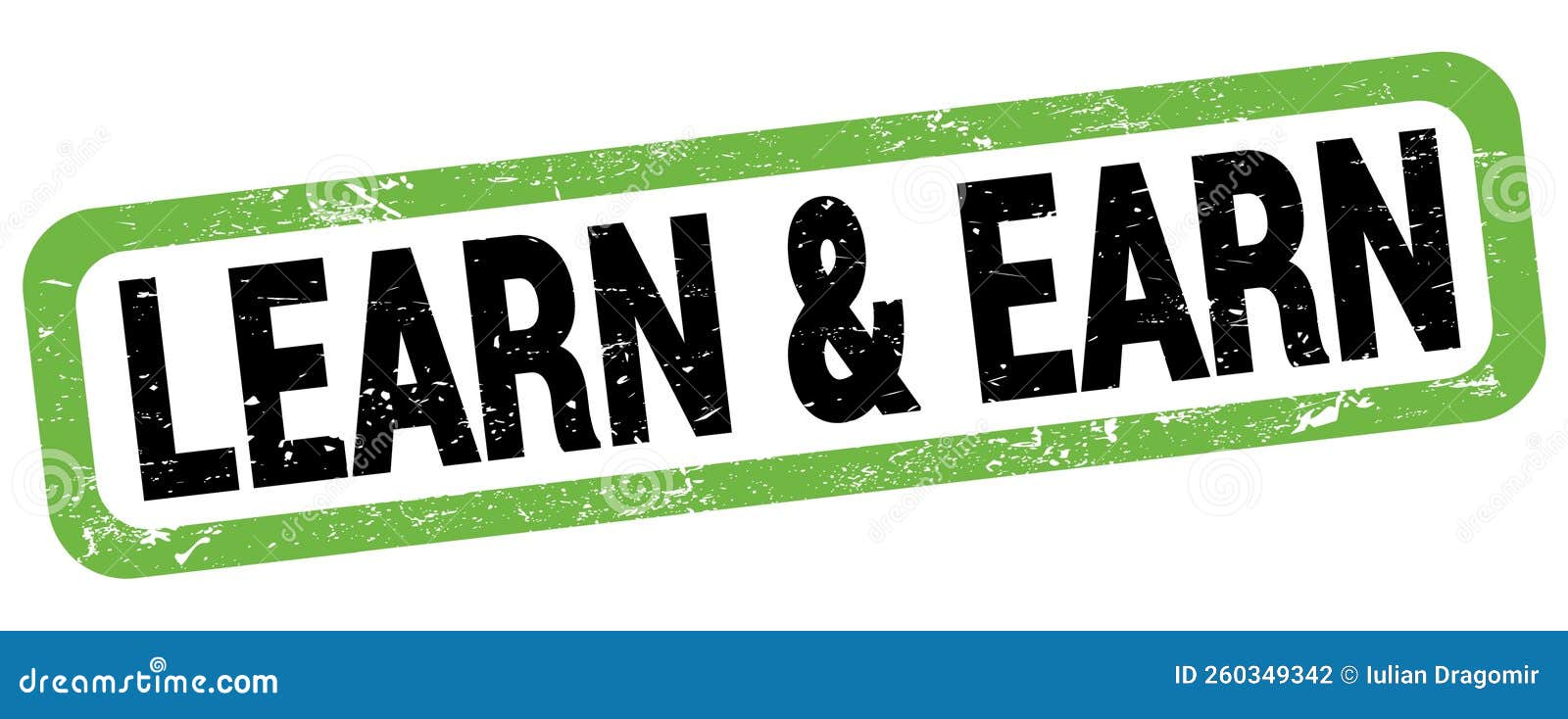LEARN & EARN Text Written on Green-black Rectangle Stamp Stock ...