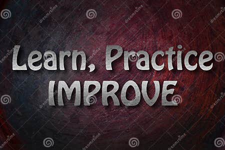 Learn Practice Improve Concept Stock Photo - Image of perfect, business ...