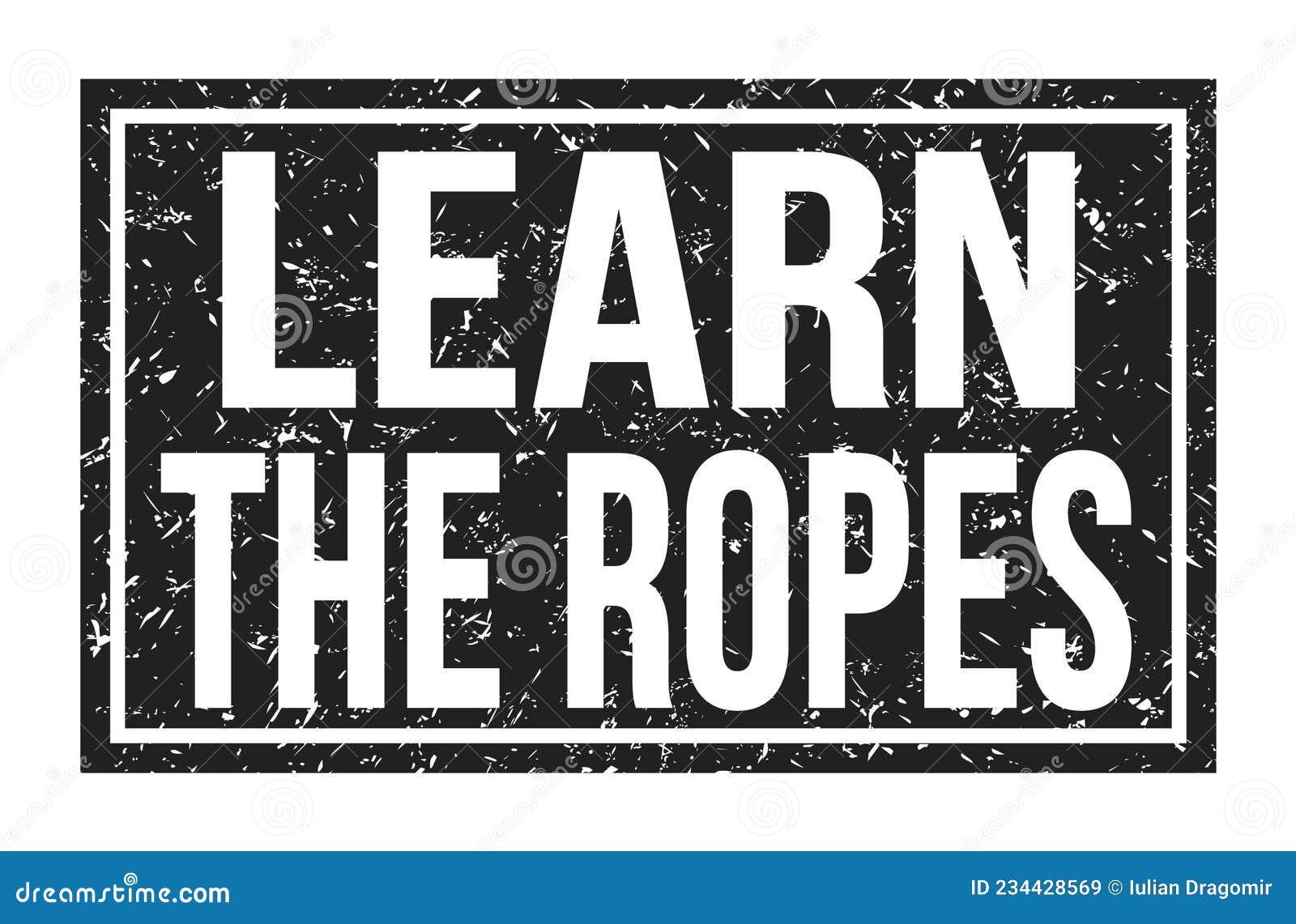 LEARN the ROPES, Words on Black Rectangle Stamp Sign Stock Illustration ...