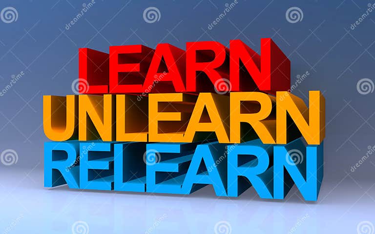 Learn Unlearn Relearn on Blue Stock Illustration - Illustration of memo ...