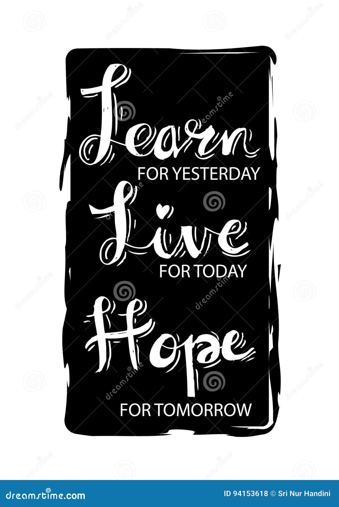 Learn from Yesterday. Live for Today. Hope for Tomorrow Stock ...