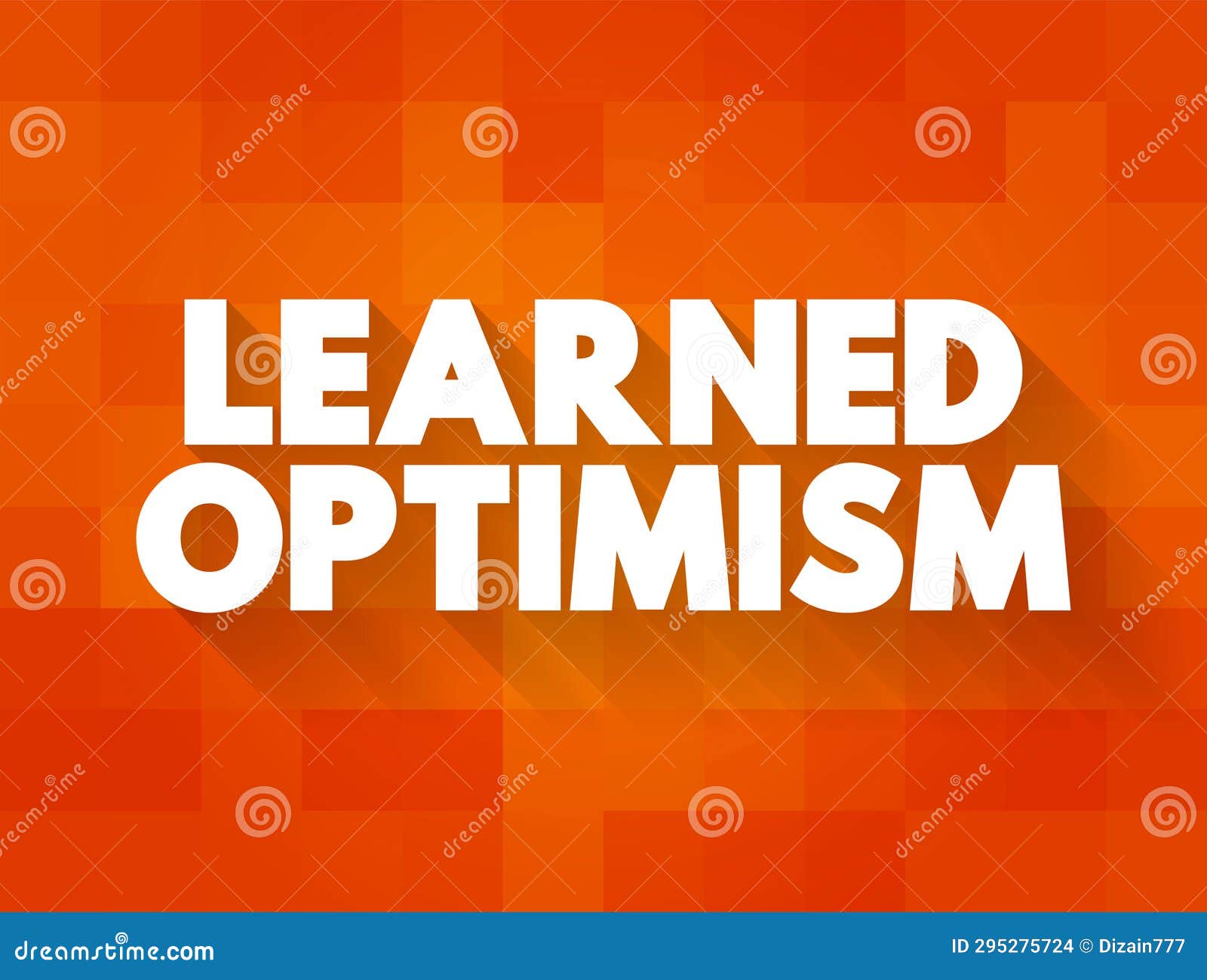 Learned Optimism - Developing the Ability To View the World from a ...