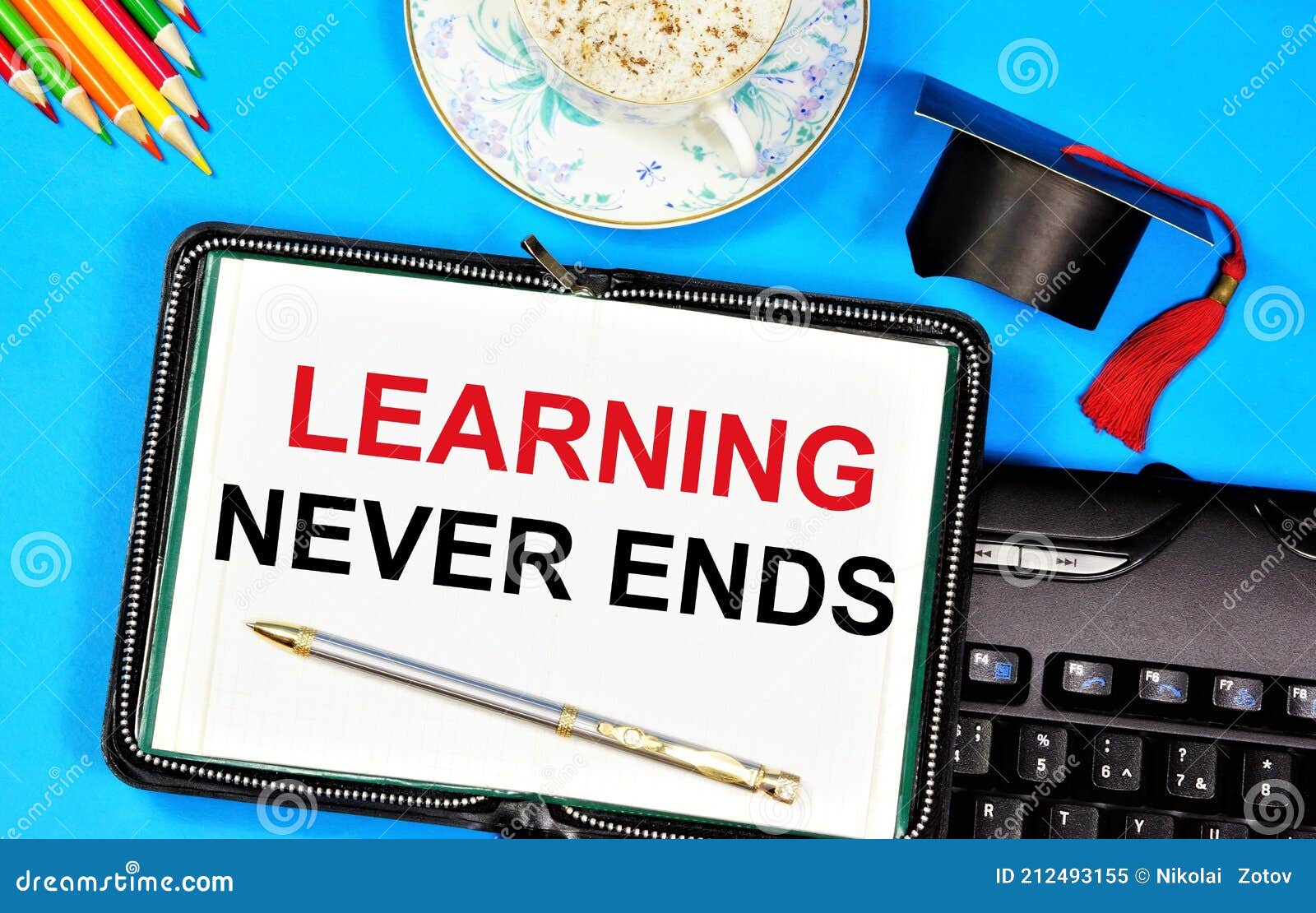 Learning Never Ends. a Text Label in the Planning Notebook Stock Image ...