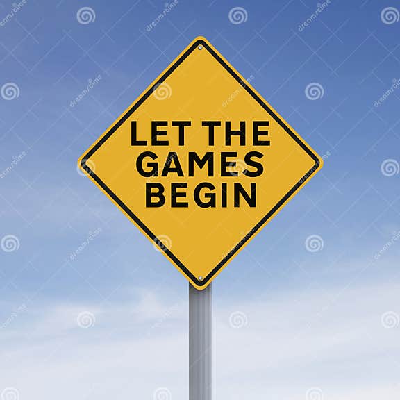 Let the Games Begin stock photo. Image of commence, sign - 56403954