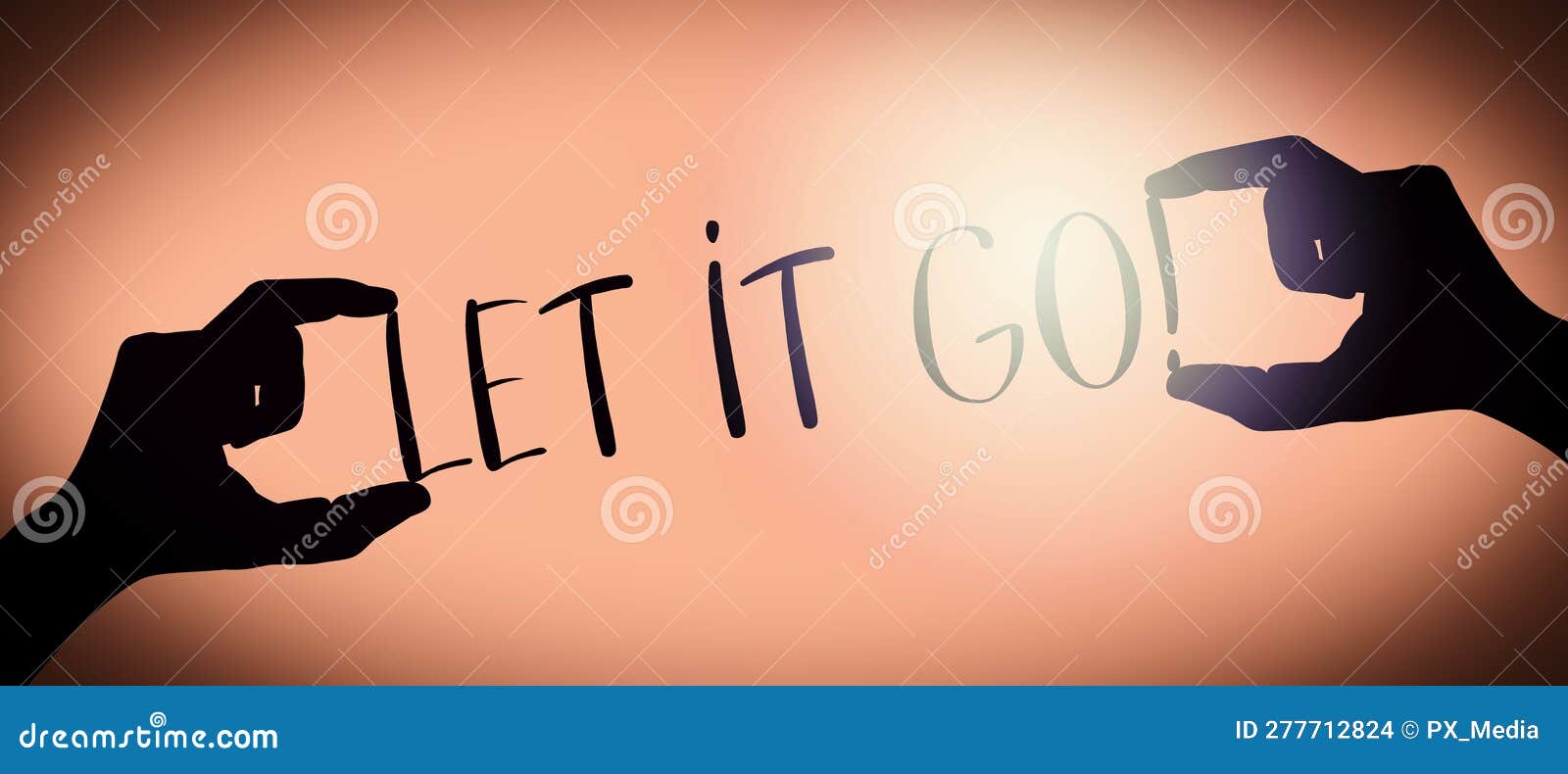 Let it Go - Human Hands Holding Black Silhouette Words Stock ...